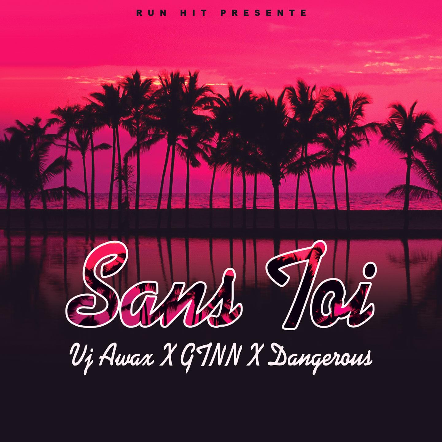 Sans toi - VJ Awax - 专辑 - 网易云音乐