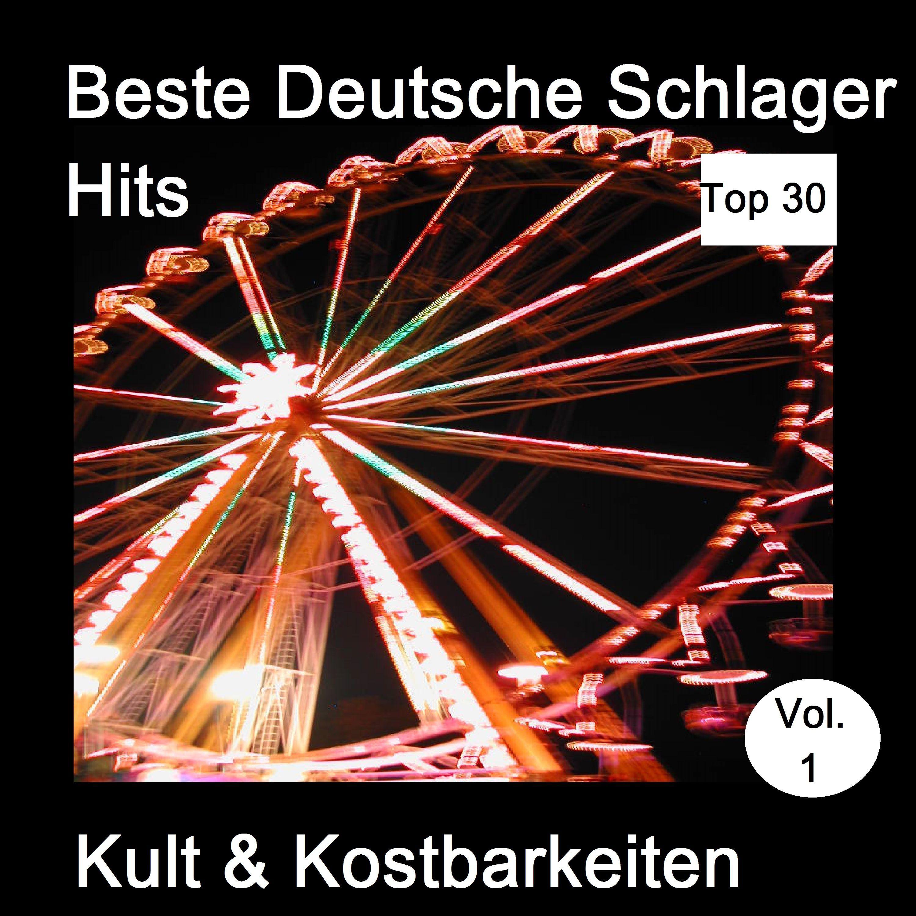 Top 30: Beste Deutsche Schlager Hits - Kult & Kostbarkeiten, Vol. 1 ...
