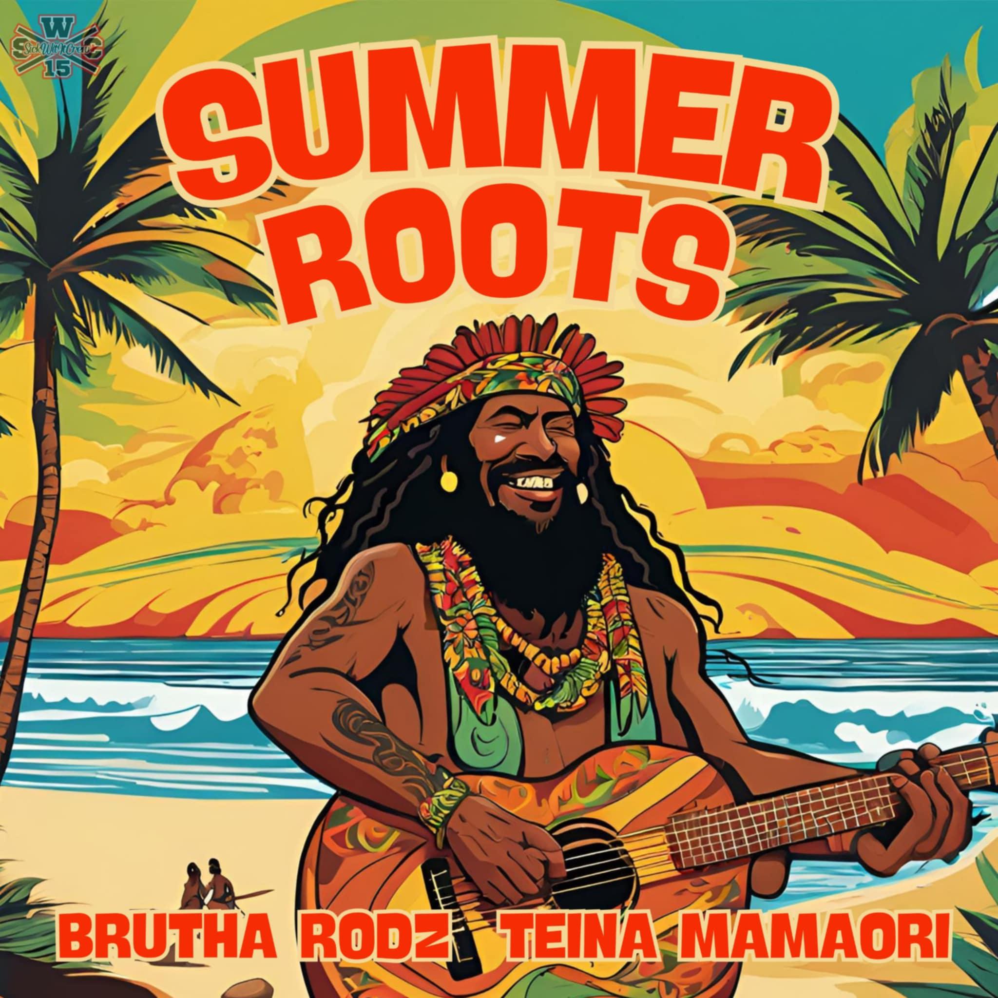 Summer Roots - Brutha Rodz/Teina Mamaori - 单曲 - 网易云音乐