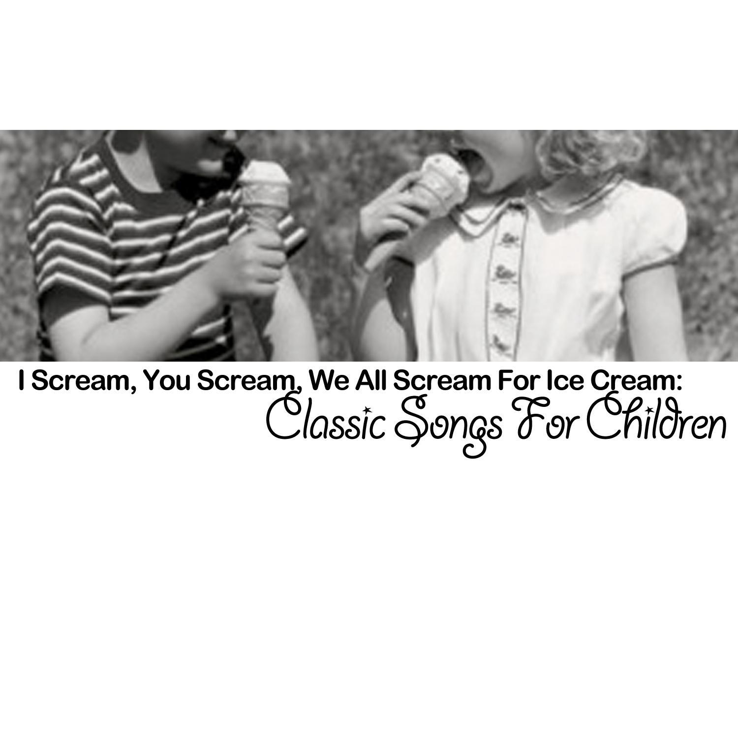 I Scream, You Scream, We All Scream for Ice Cream - Fred Waring - 单曲 ...