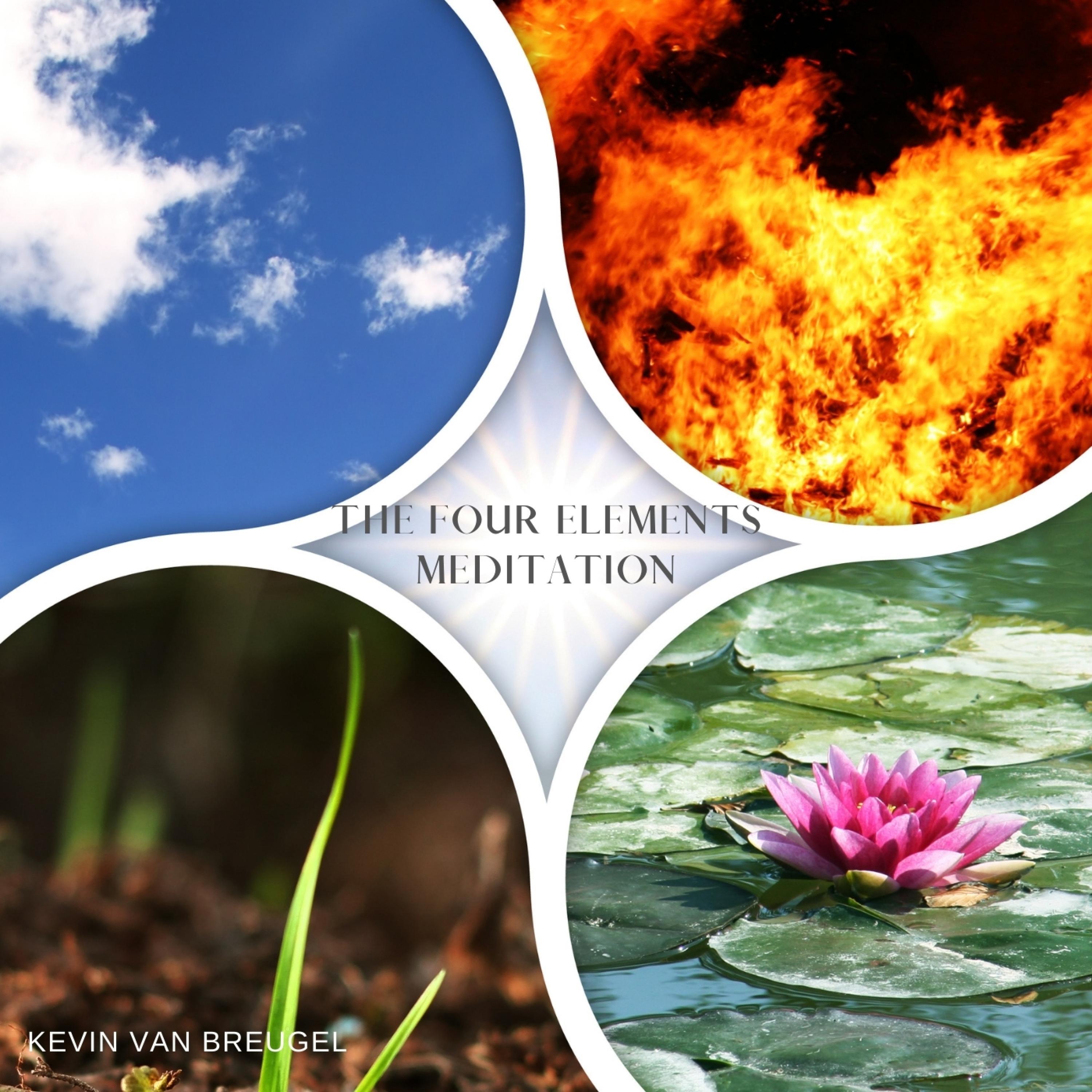 The Four Elements Meditation (The Seventh Element) - Kevin van Breugel ...