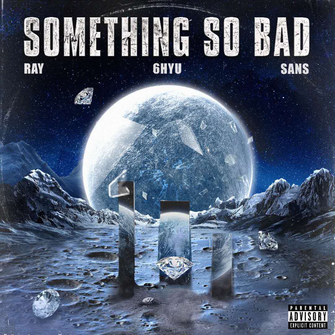 Something so bad - SanS/RAY/6灏宇 - 单曲 - 网易云音乐