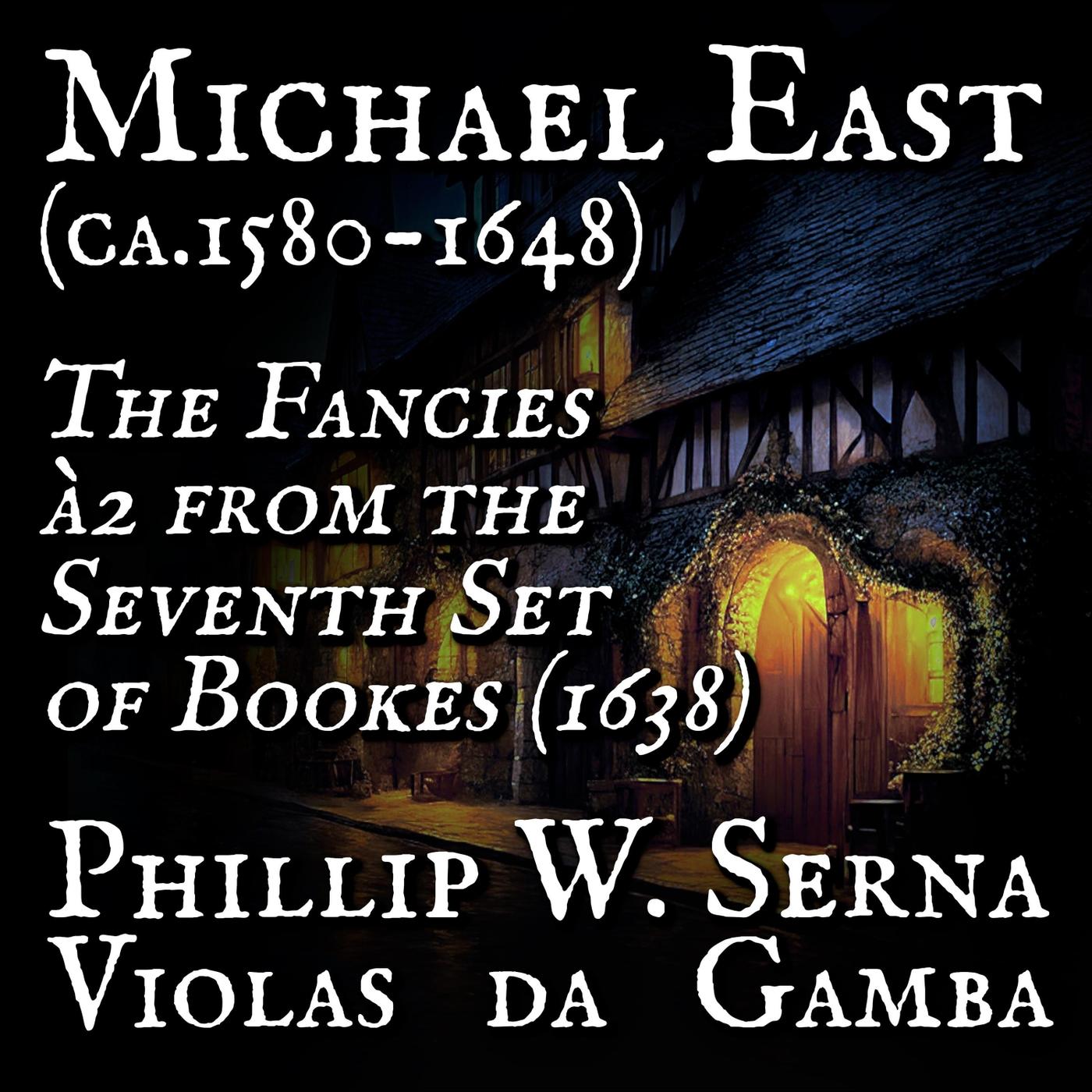 Michael East (ca.1580-1648) - The Fancies à2 from the Seventh Set of ...