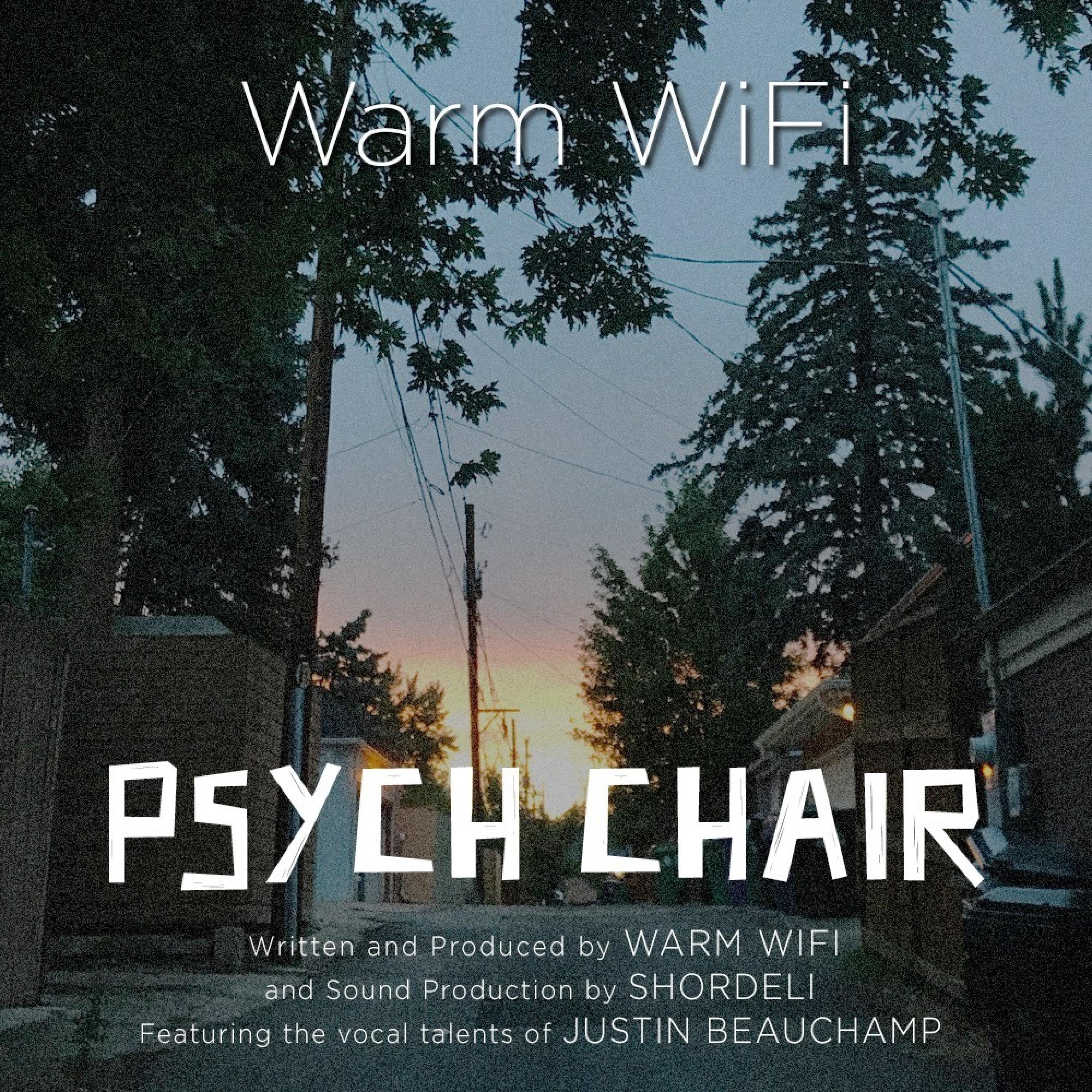 Psych Chair (feat. Justin Beauchamp) - Warm Wifi - 专辑 - 网易云音乐