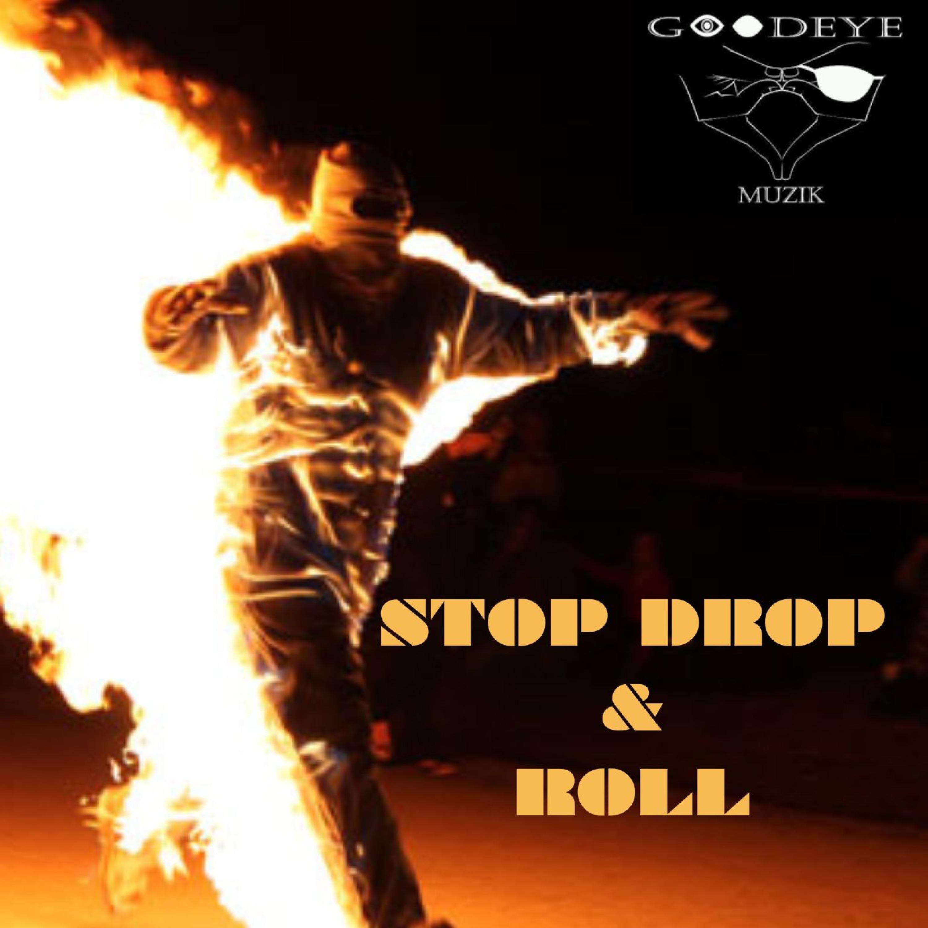 STOP DROP & ROLL (feat. Statiic Prime & Gme Grindz) - GoodEye Muzik ...