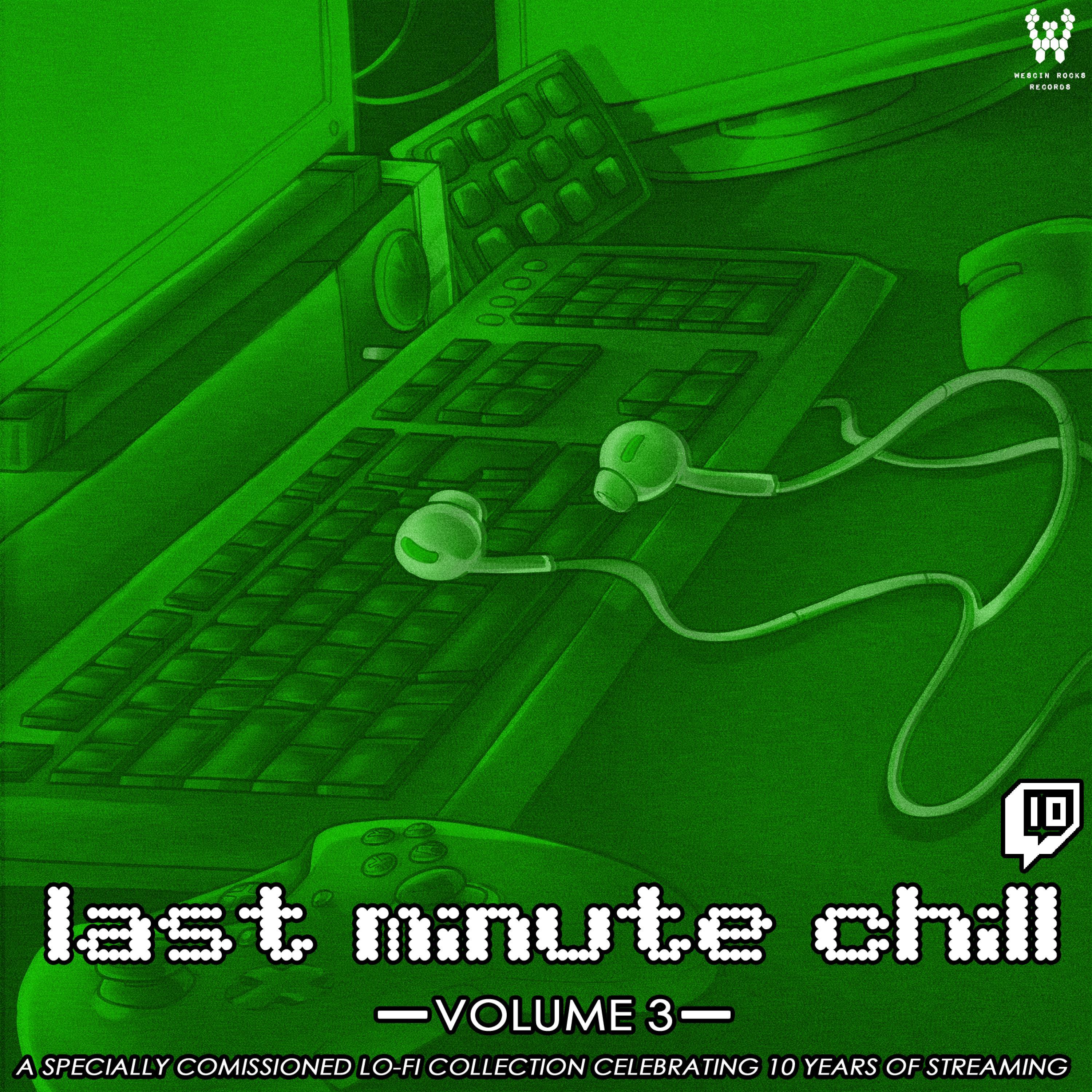 Last Minute Chill: Volume 3 - Last Minute Continue - 专辑 - 网易云音乐