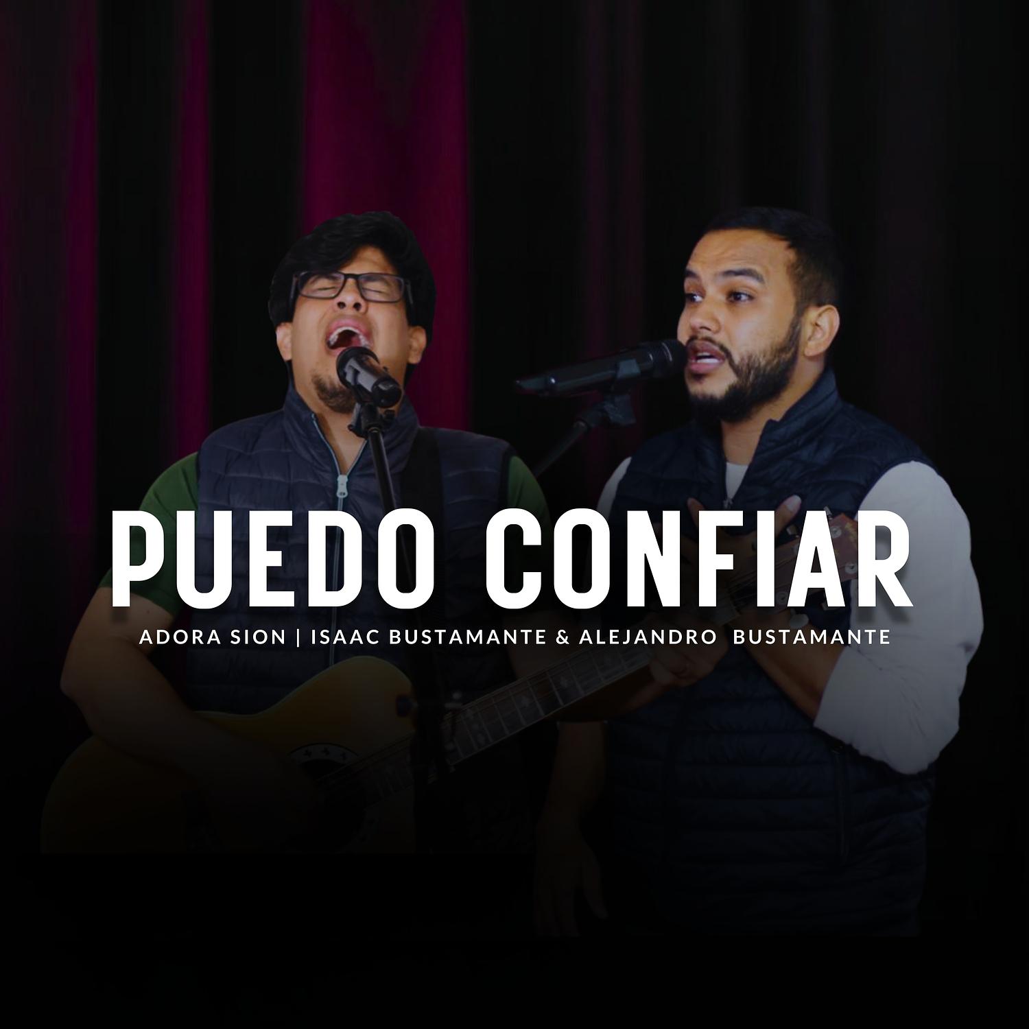 Puedo Confiar - Adora Sión/Isaac Bustamante/Alejandro Bustamante - 单曲 ...