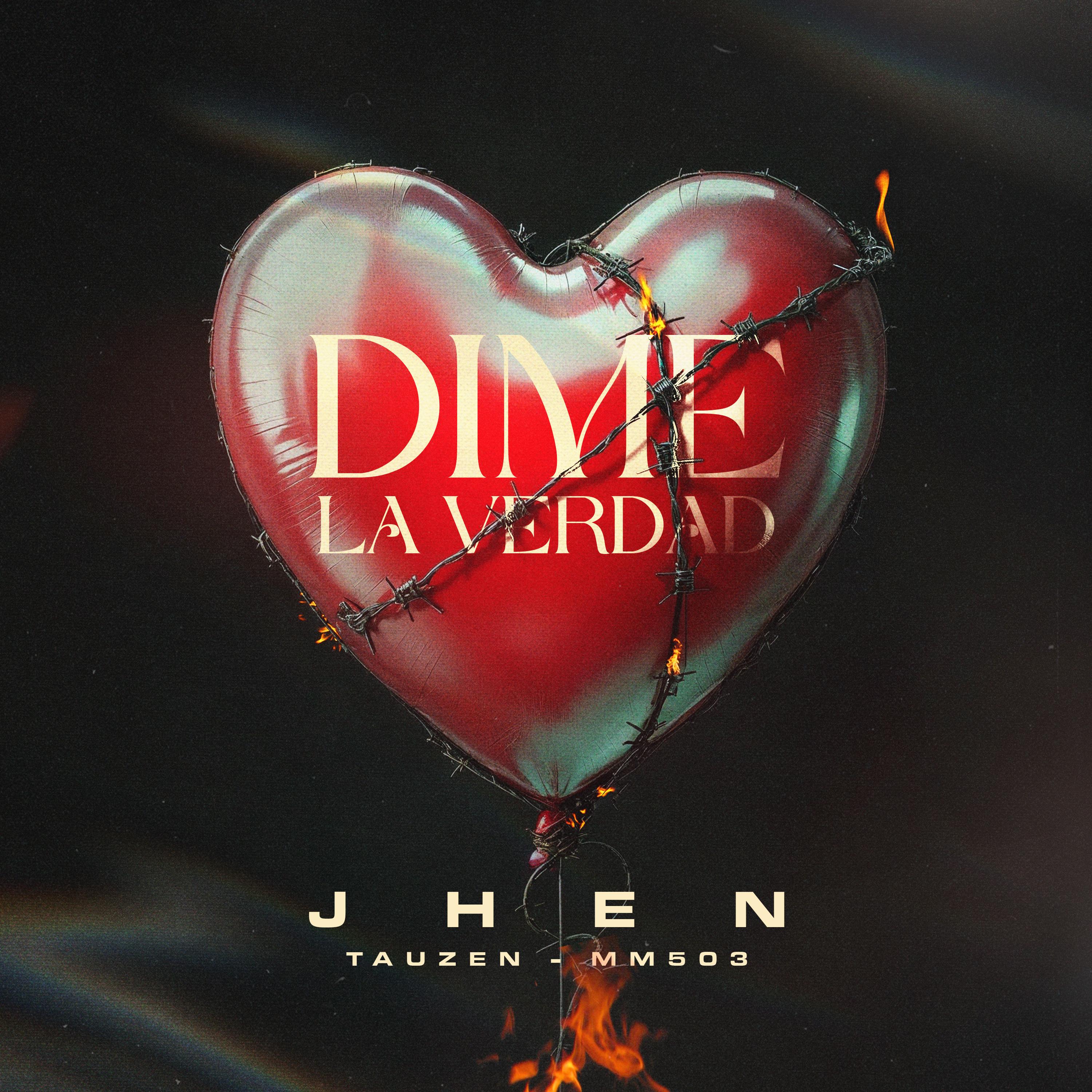 Dime La Verdad - MM503/Jhen/Tauzen - 单曲 - 网易云音乐