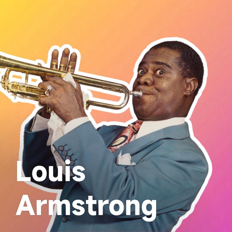 Louis Armstrong | 早期爵士乐的奠基人 - 歌单 - 网易云音乐