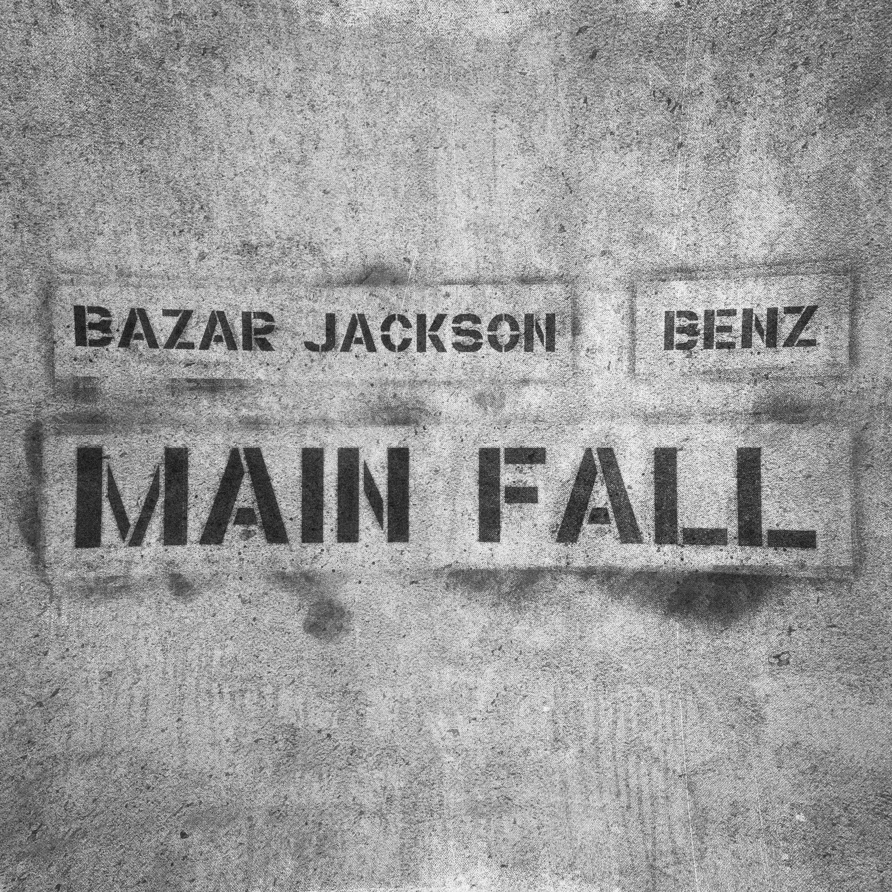Main Fall - Bazar Jackson/Benz - 单曲 - 网易云音乐