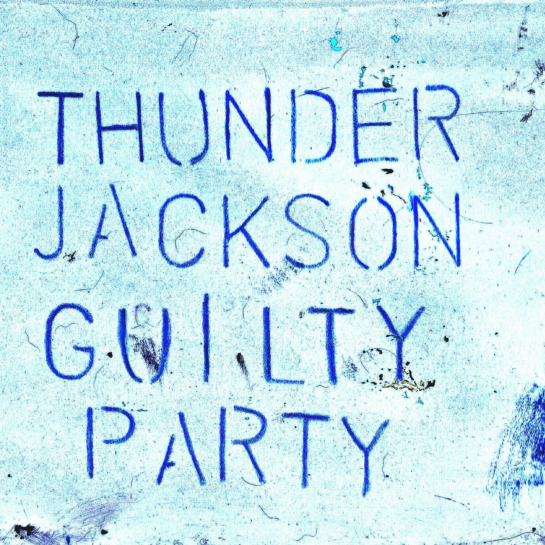 Guilty Party - Thunder Jackson - 单曲 - 网易云音乐