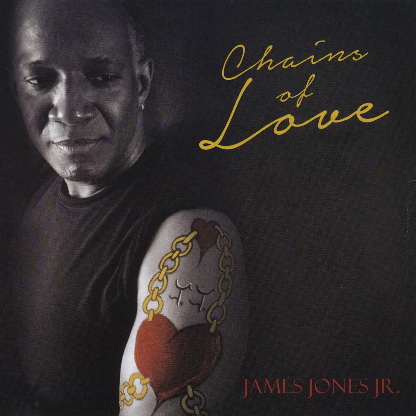 Chains of Love - James Jones Jr. - 专辑 - 网易云音乐