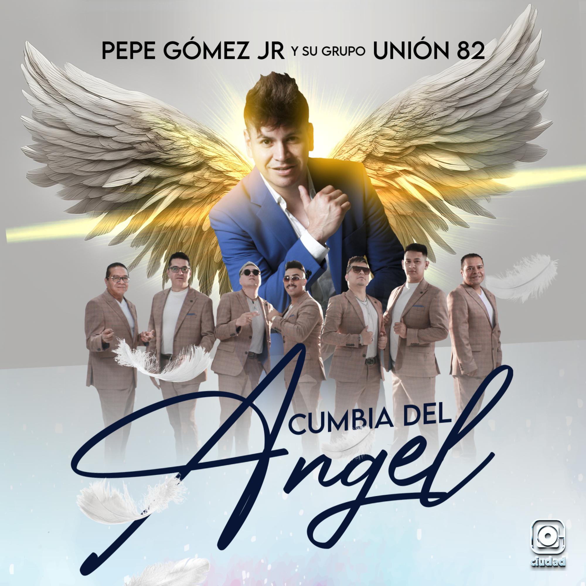 Cumbia del Ángel - Pepe Gomez Jr. y su Grupo Union 82 - 专辑 - 网易云音乐