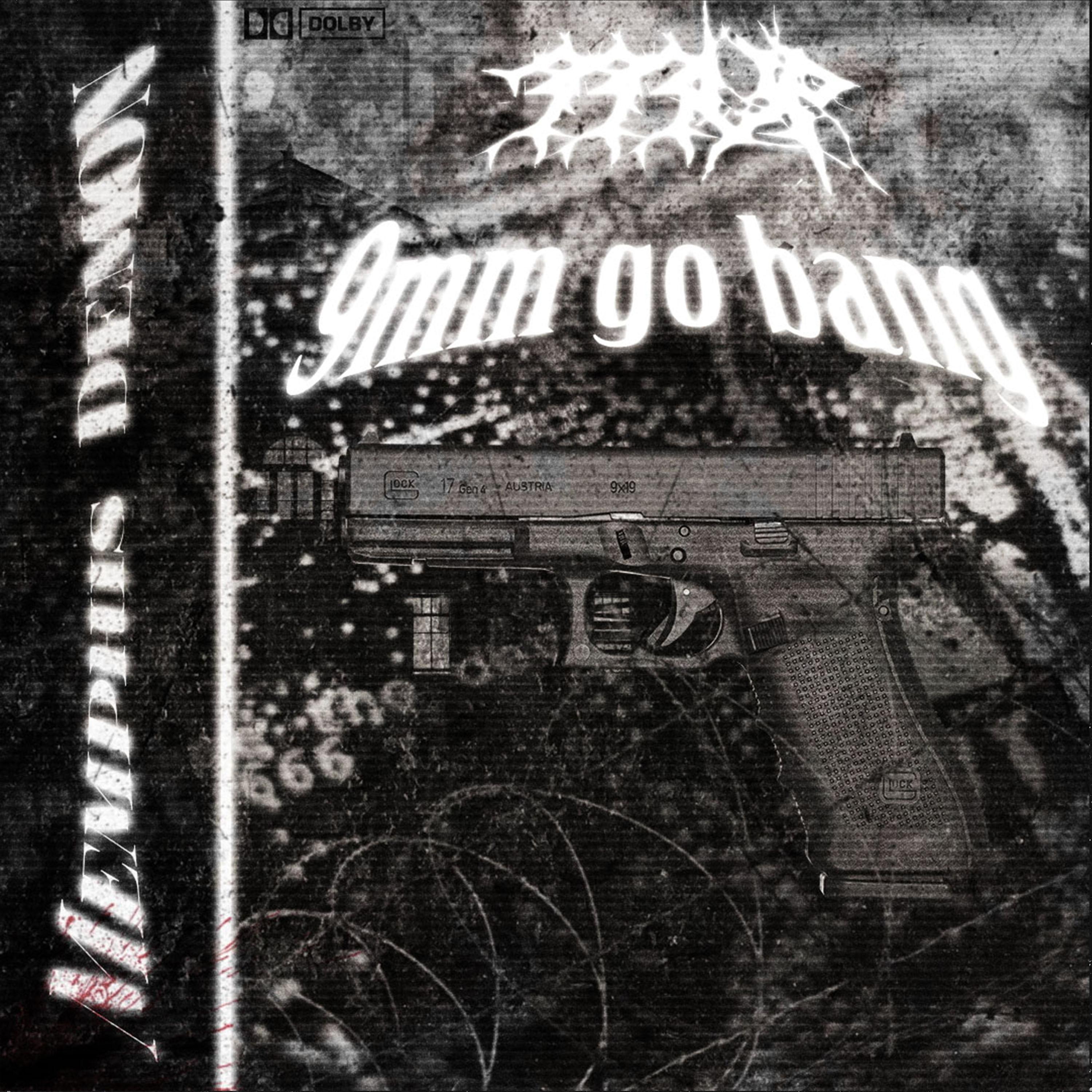 9MM GO BANG - MEMPHIS DEMON - 单曲 - 网易云音乐