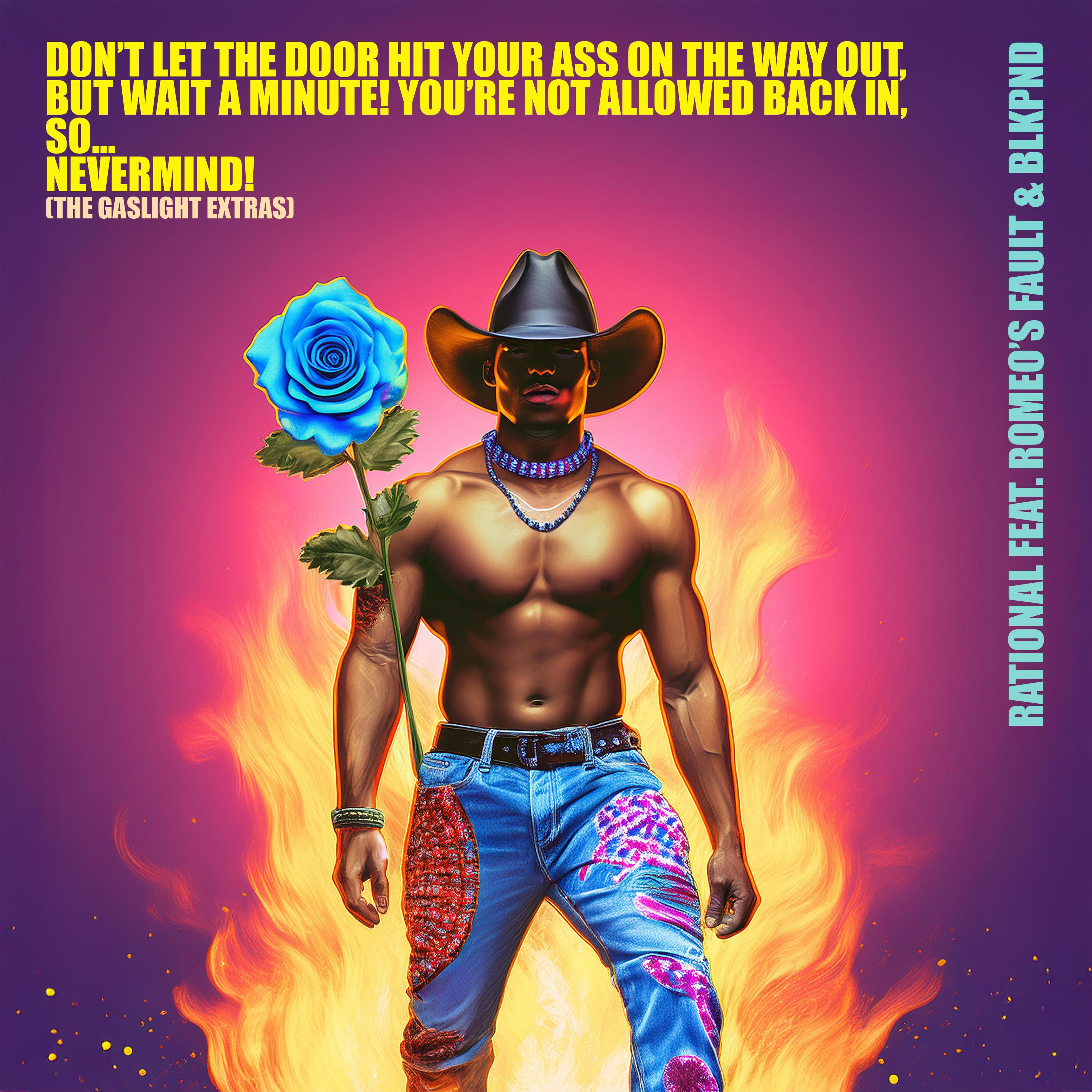 DON'T LET THE DOOR HIT YOUR ASS ON THE WAY OUT, BUT WAIT A MINUTE! YOU ...