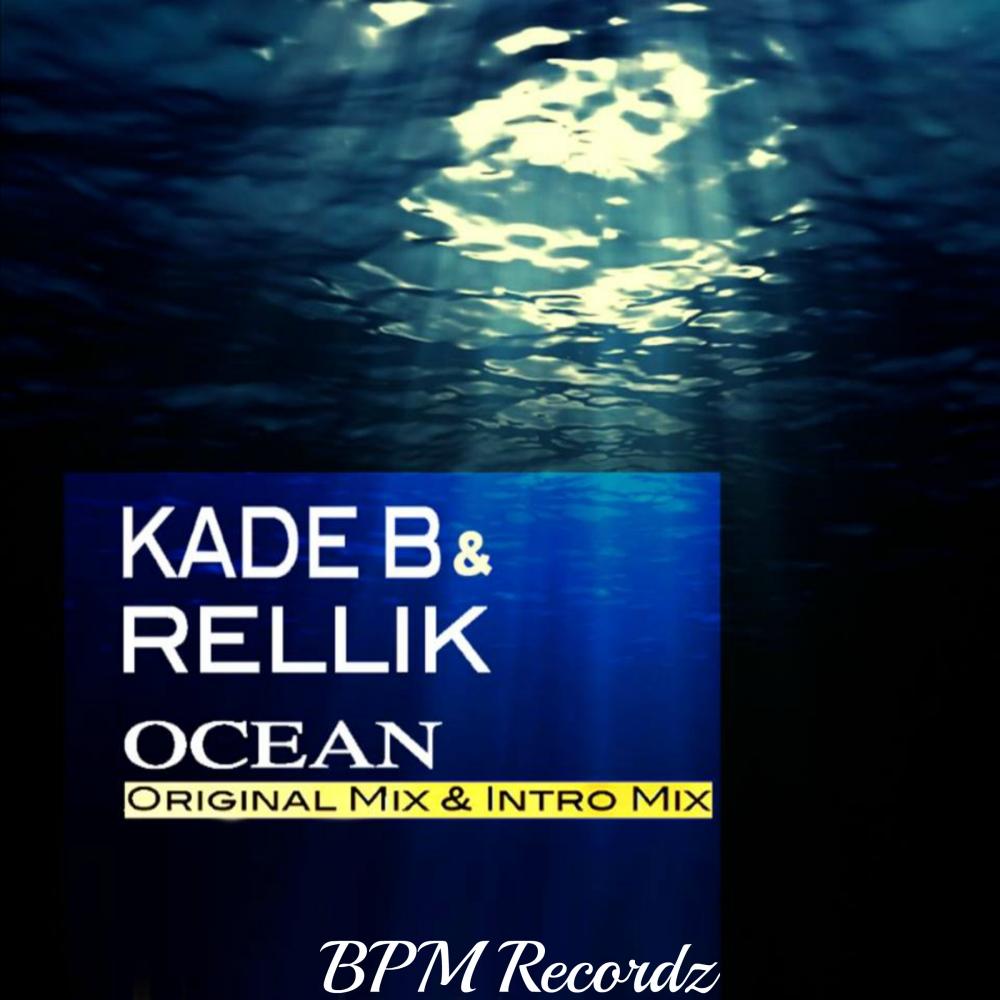 Ocean - Kade B/Rellik - 单曲 - 网易云音乐