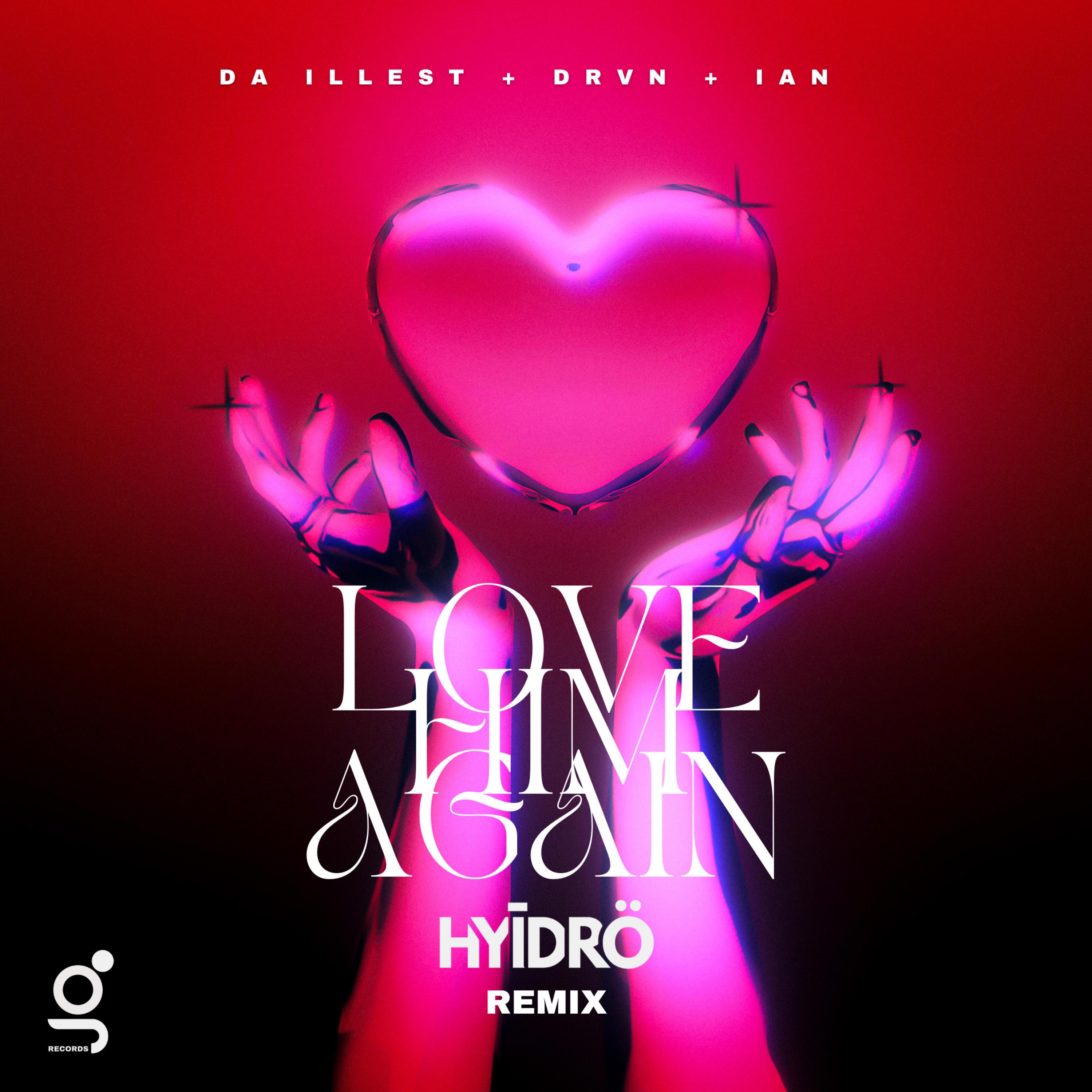 LOVE HIM AGAIN (feat. Ian) (HYĪDRÖ Remix) - Da Illest/drvn/HYĪDRÖ/Ian ...