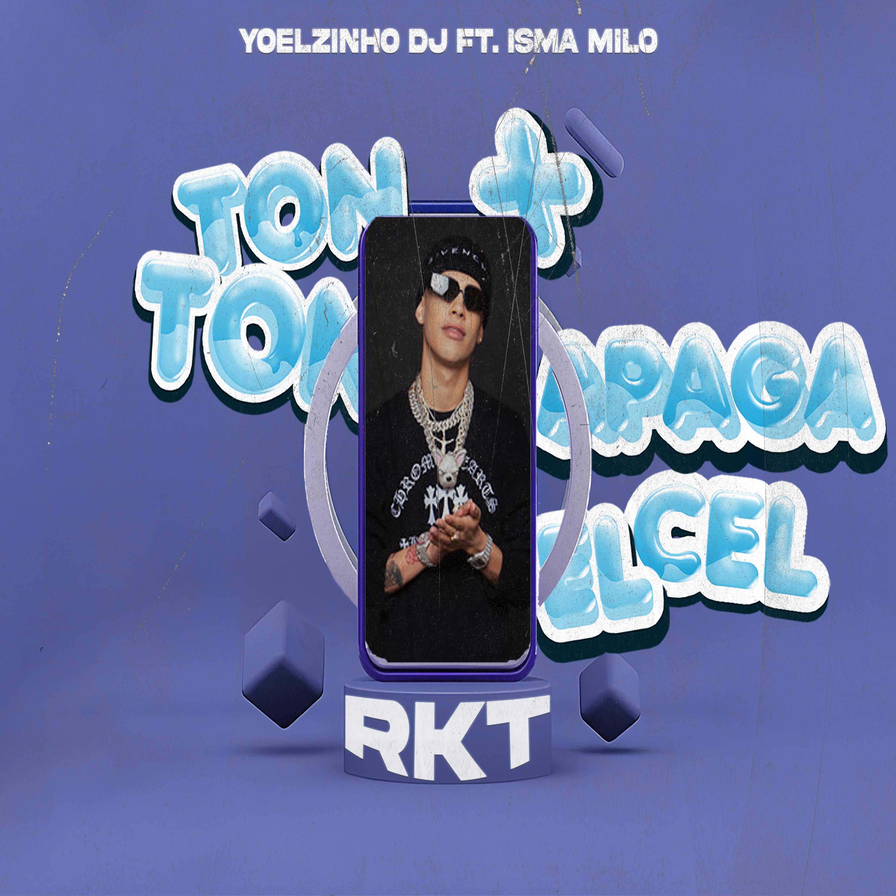 Ton Ton X Apaga el Cel - Rkt - Isma Milo/Yoelzinho DJ - 单曲 - 网易云音乐