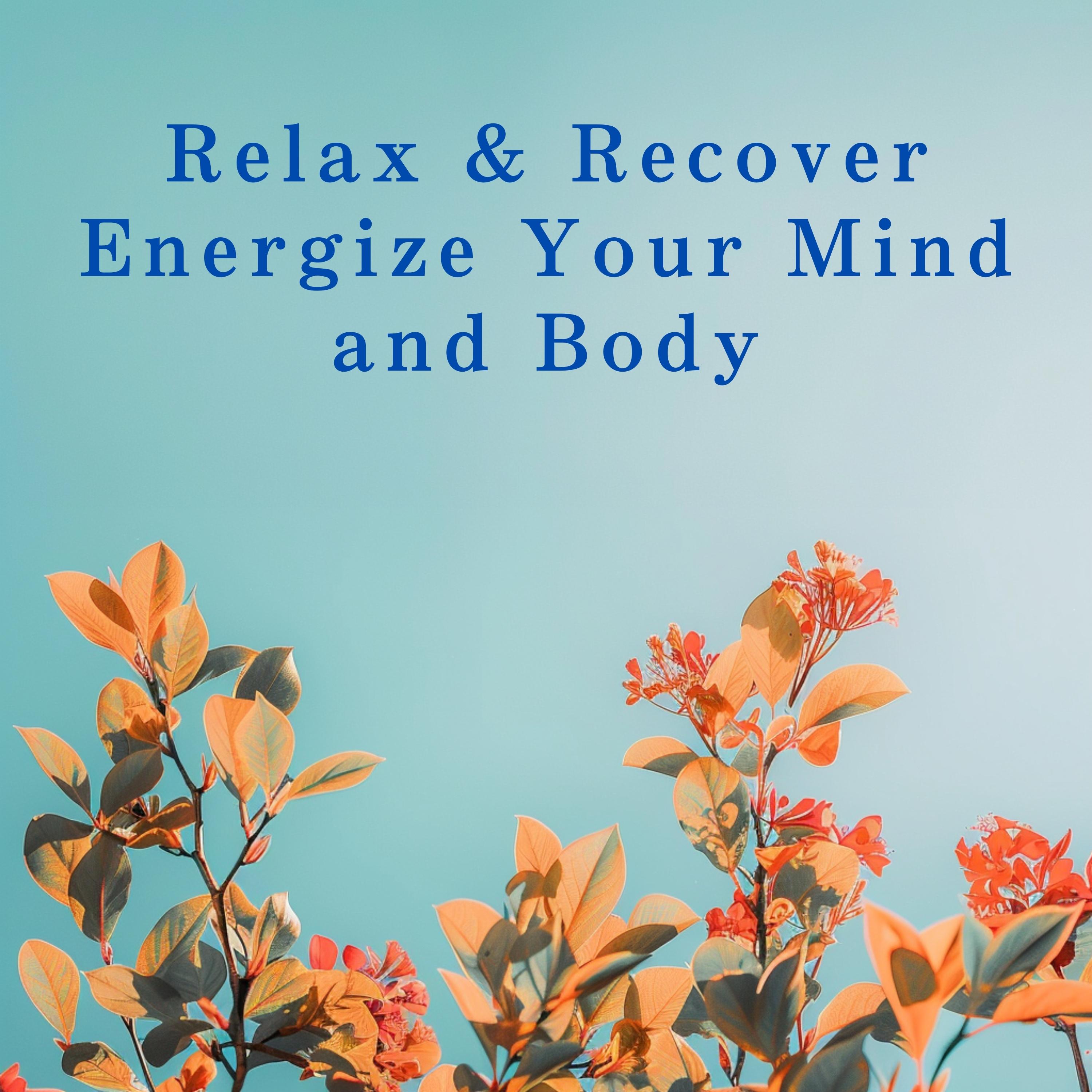 Relax & Recover: Energize Your Mind and Body - Relaxing BGM Project ...
