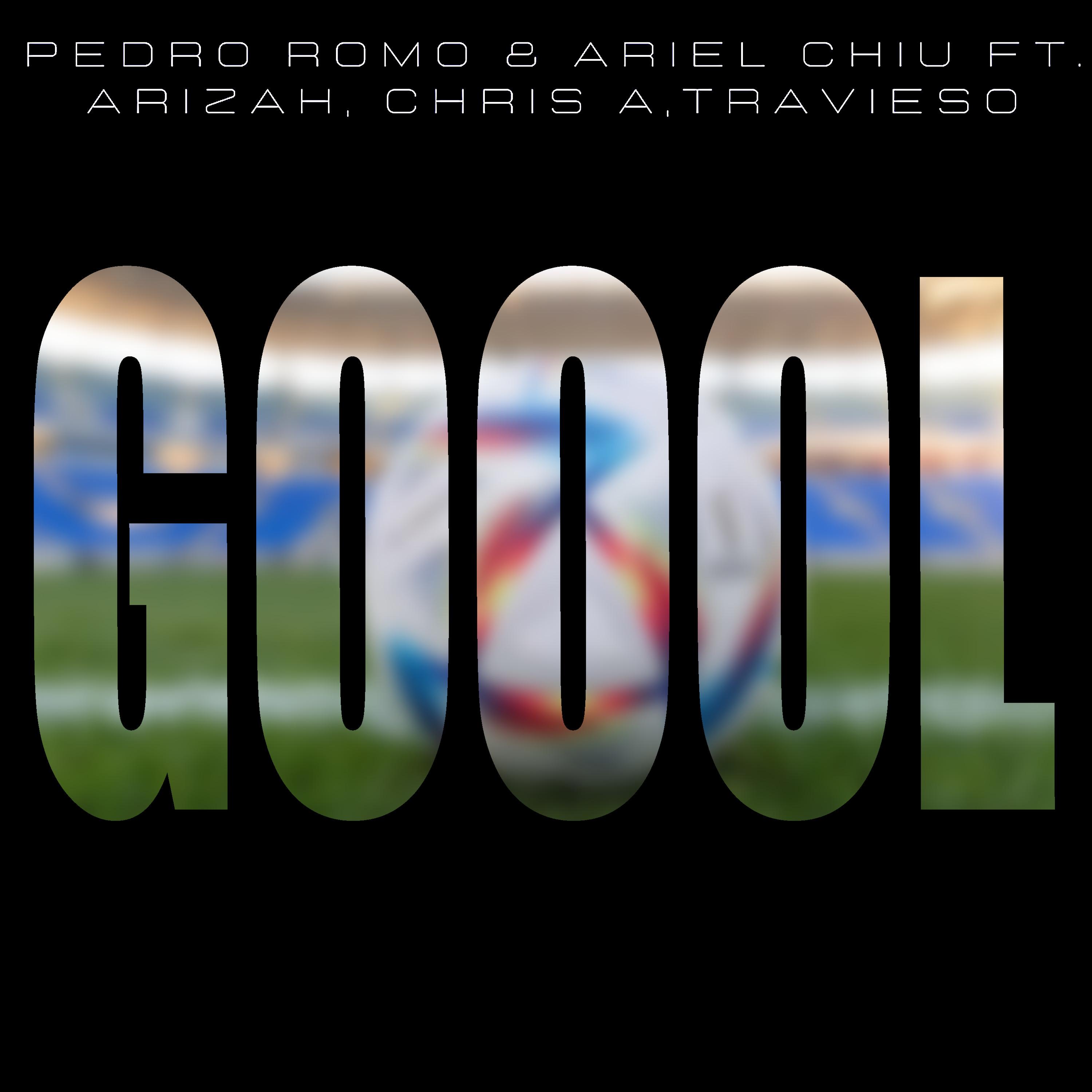 Goool - Pedro Romo & Ariel Chiu/Arizah/Chris A/Travieso - 单曲 - 网易云音乐