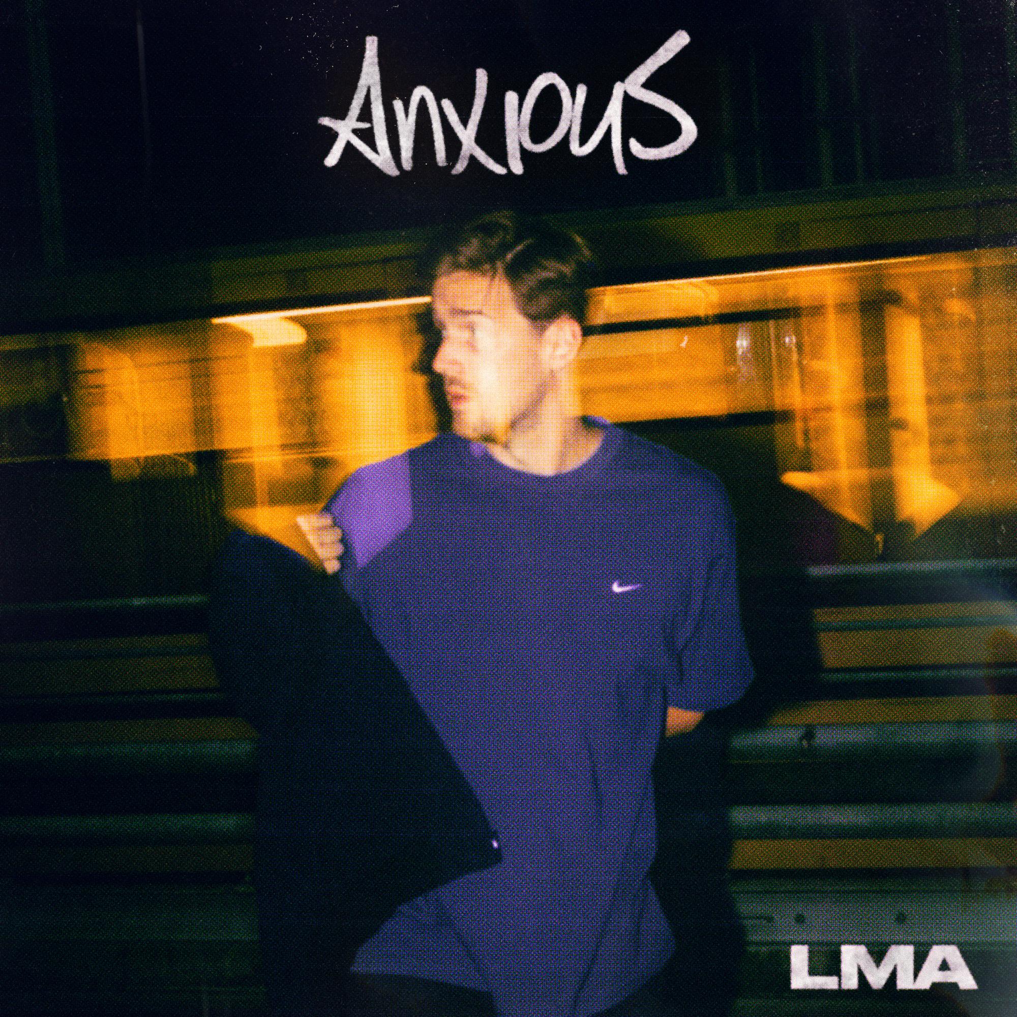Anxious - LMA - 专辑 - 网易云音乐