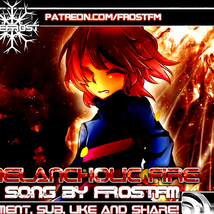 [Megatale]Melancholic Fire - Undertale AU、Remix合集 - 电台节目 - 网易云音乐