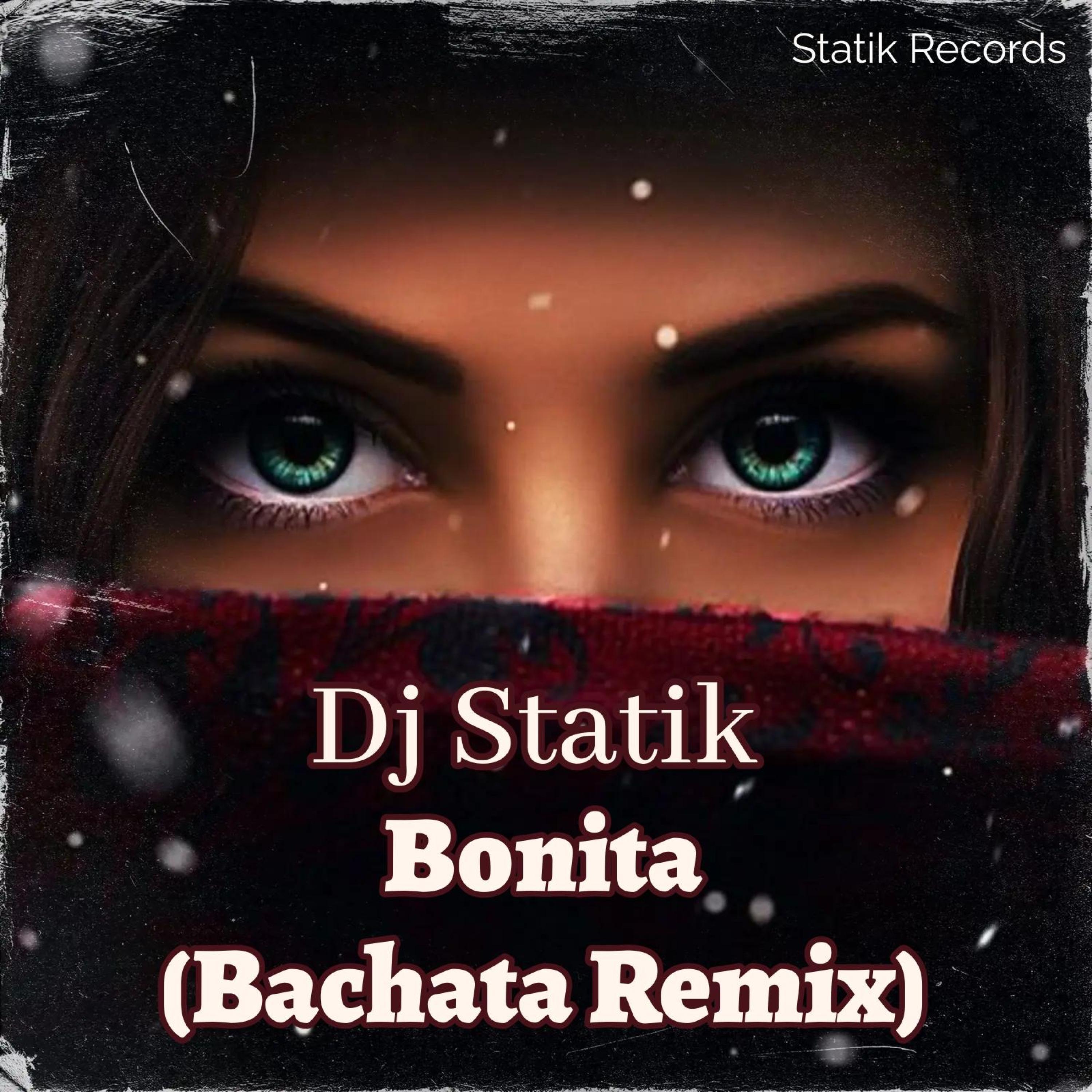 Bonita - Dj.Statik - 单曲 - 网易云音乐