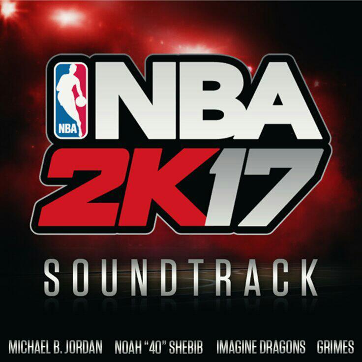 NBA 2K17 SOUNDTRACK - 歌单 - 网易云音乐
