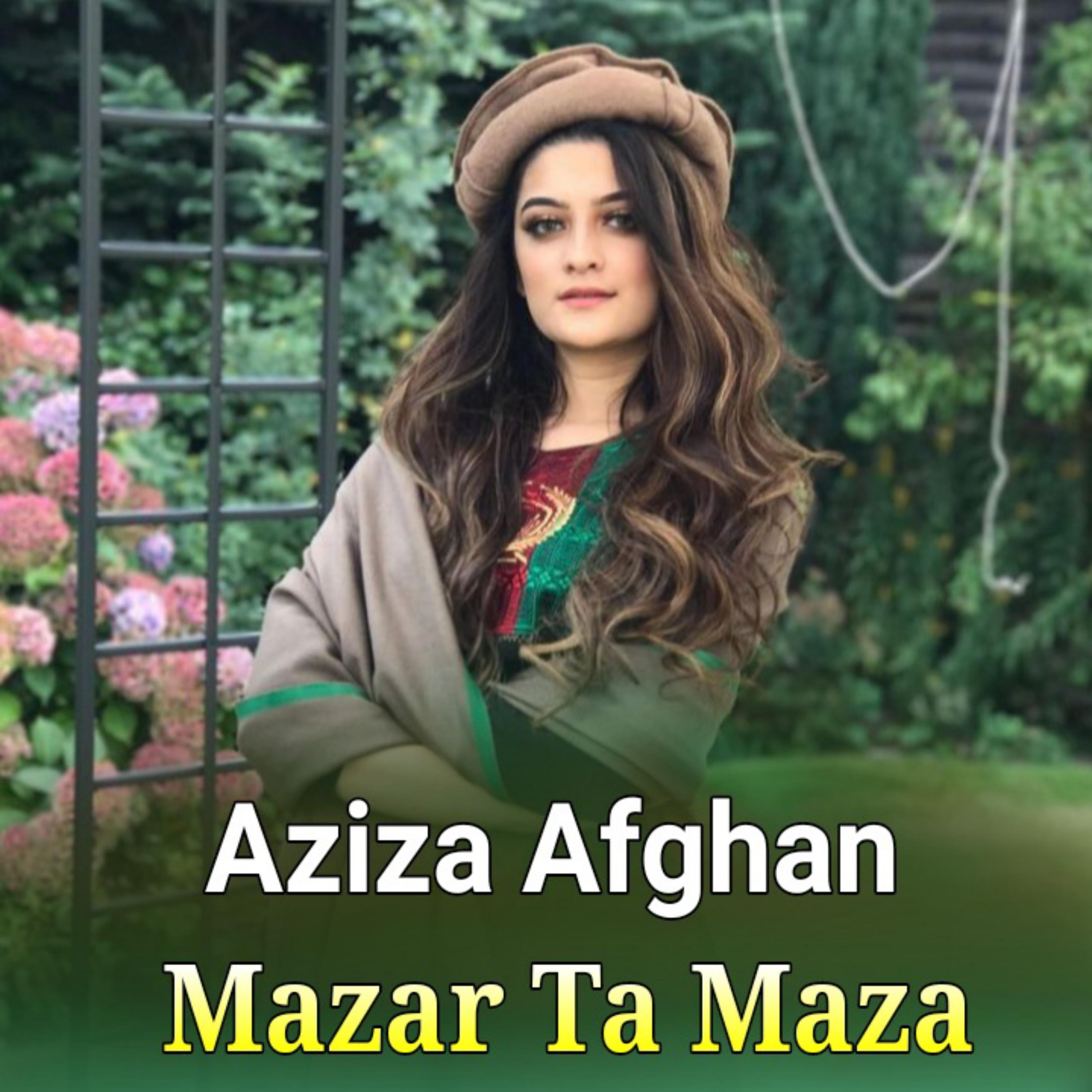 Mazar Ta Maza - Aziza Afghan - 专辑 - 网易云音乐