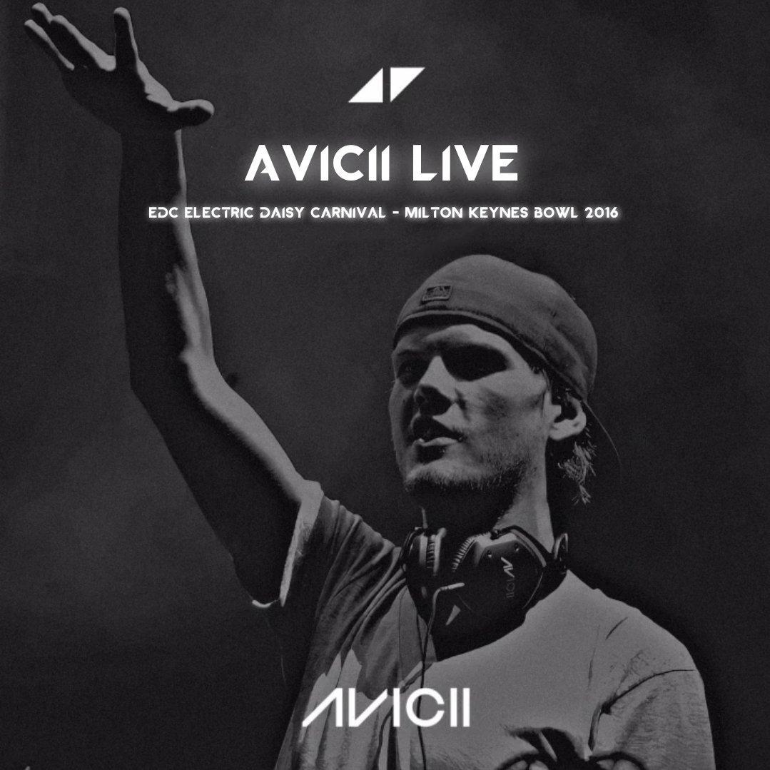Avicii - Live At Edc UK 2016 [Full Set] (By Bryan Walker) - Avicii ...