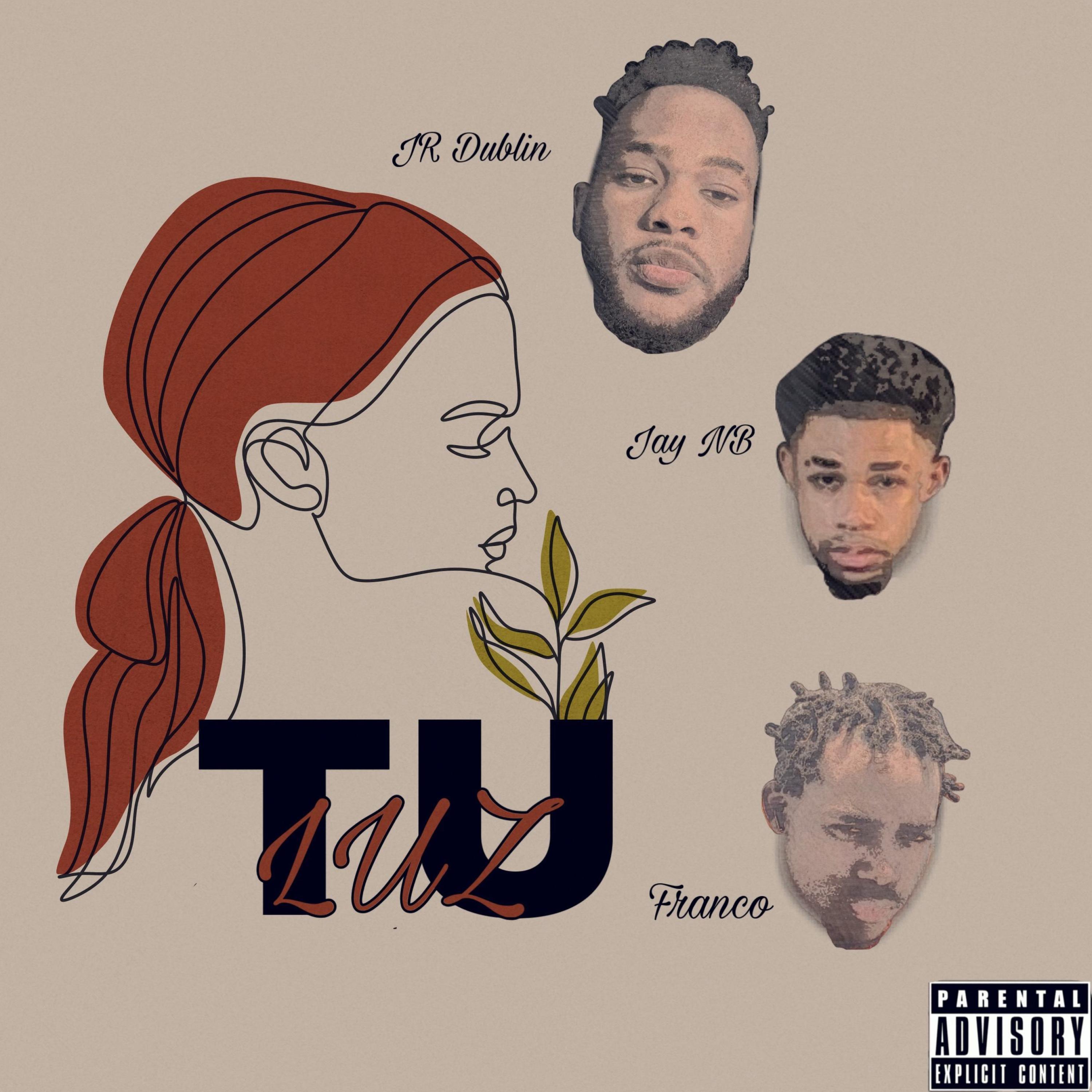 Tu Luz (feat. Jay NB & FG Ice Cream) - JR Dublin/Jay NB/FG Ice Cream ...