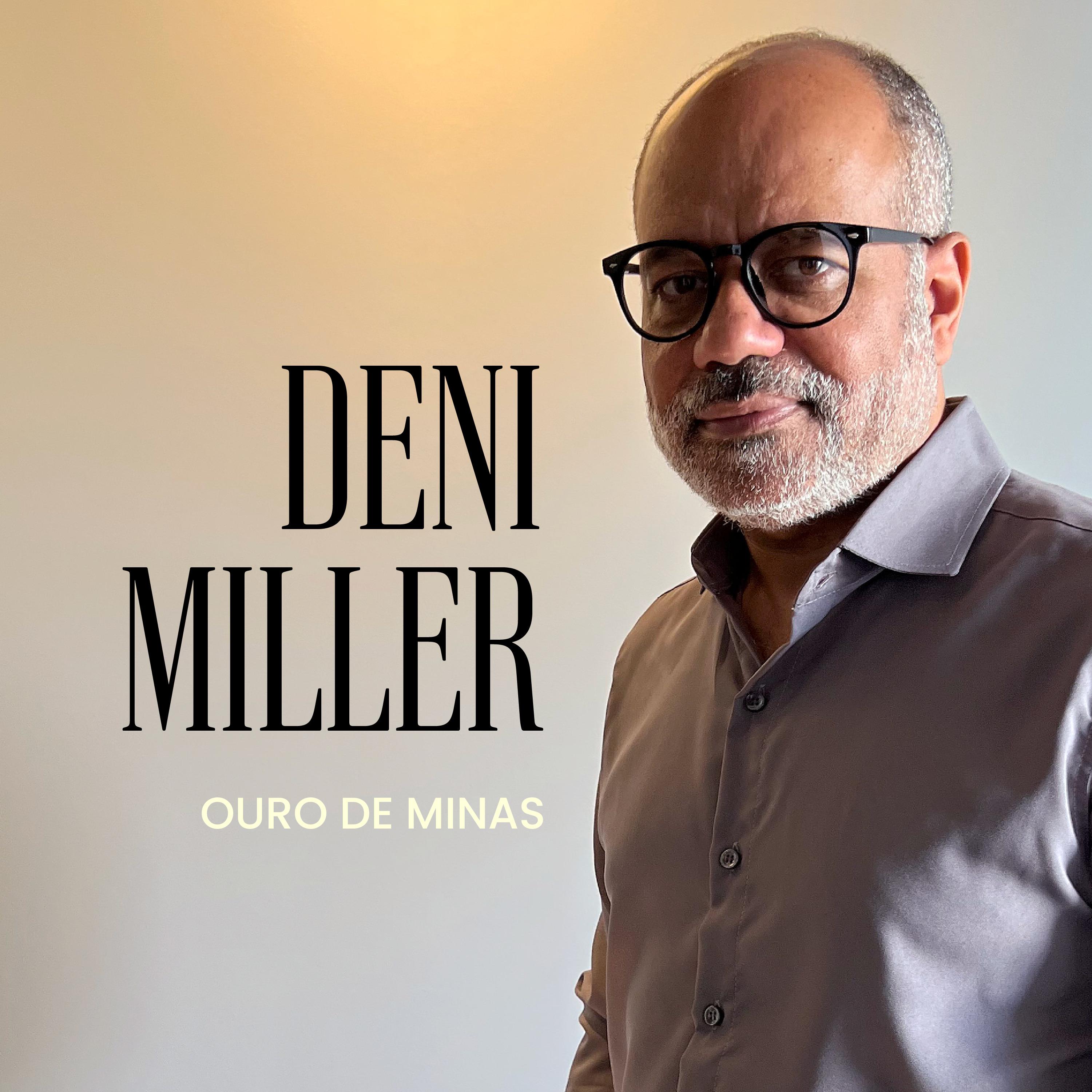 Ouro de Minas - Deni Miller - 专辑 - 网易云音乐