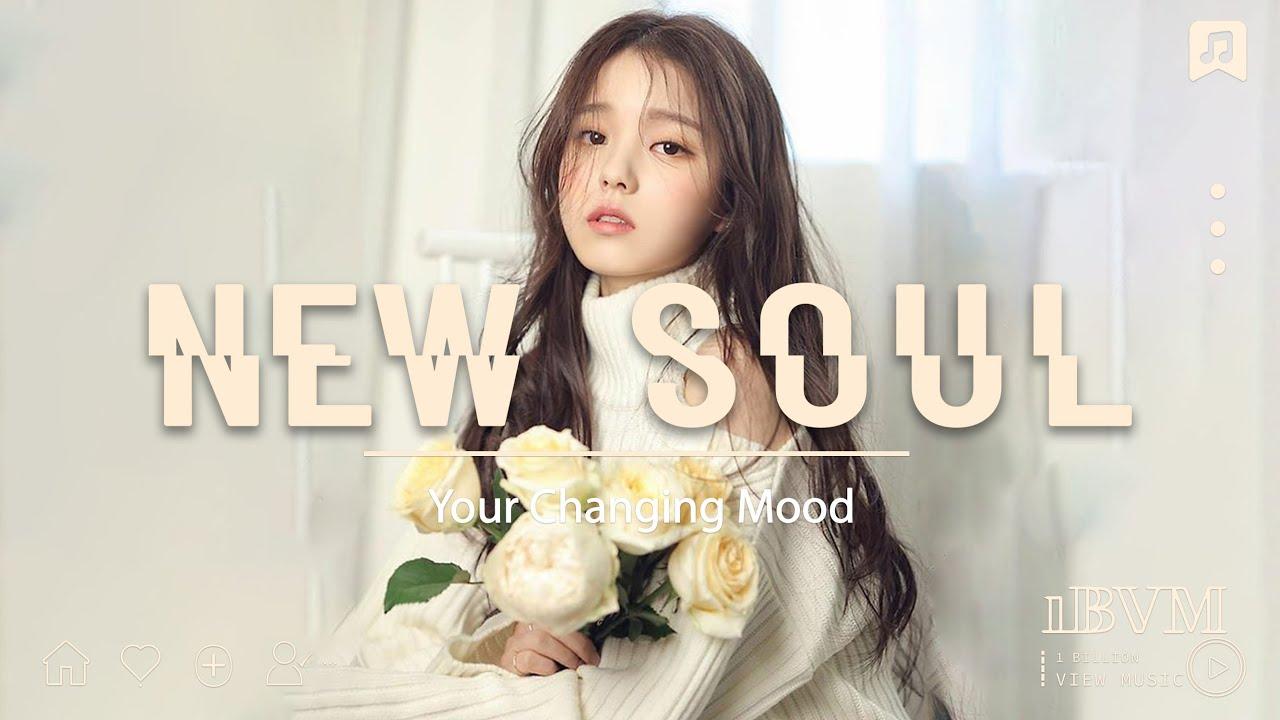 Playlist of the sound of your changing mood Soul / R&b of t - 【New Soul ...