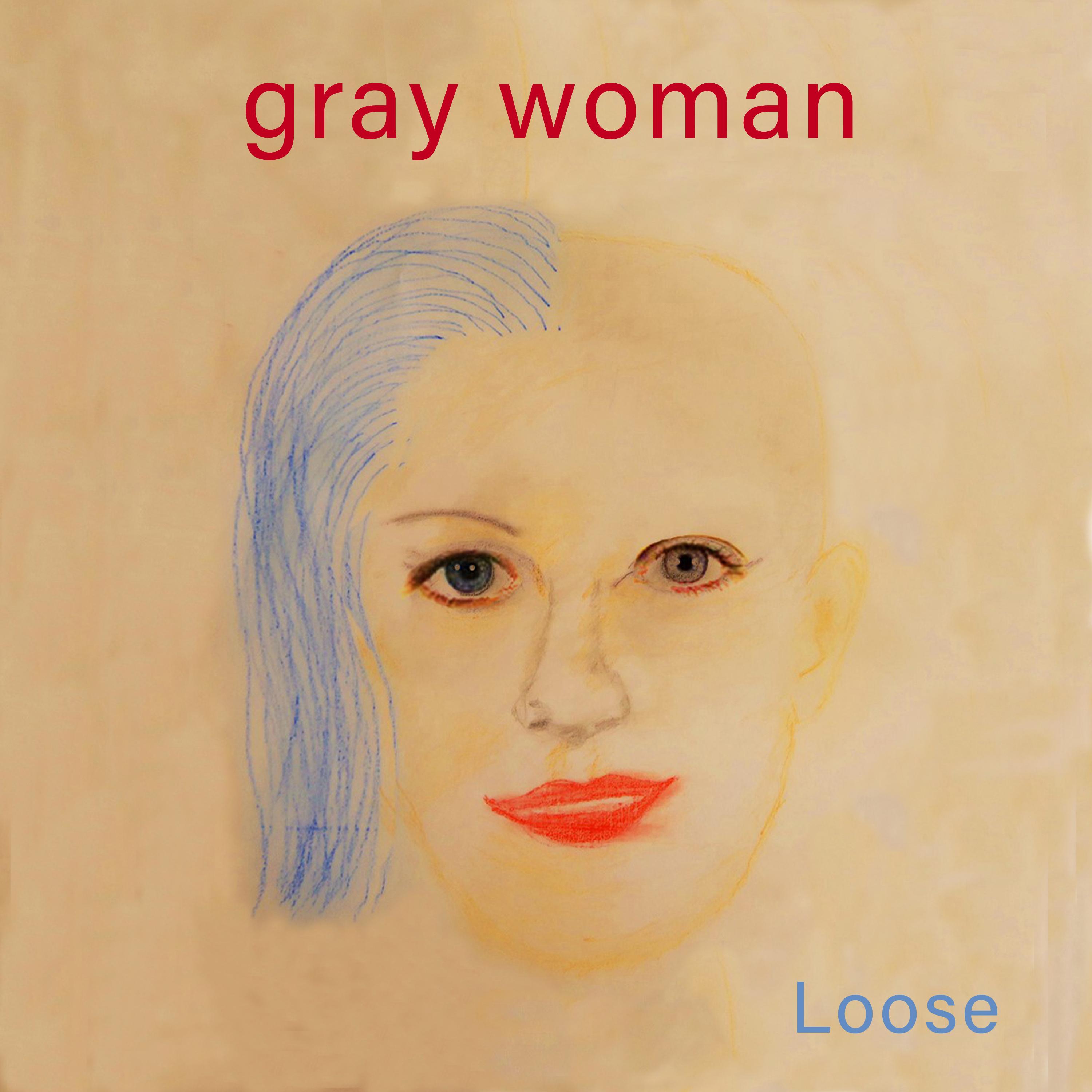 GRAY WOMAN - Loose - 单曲 - 网易云音乐