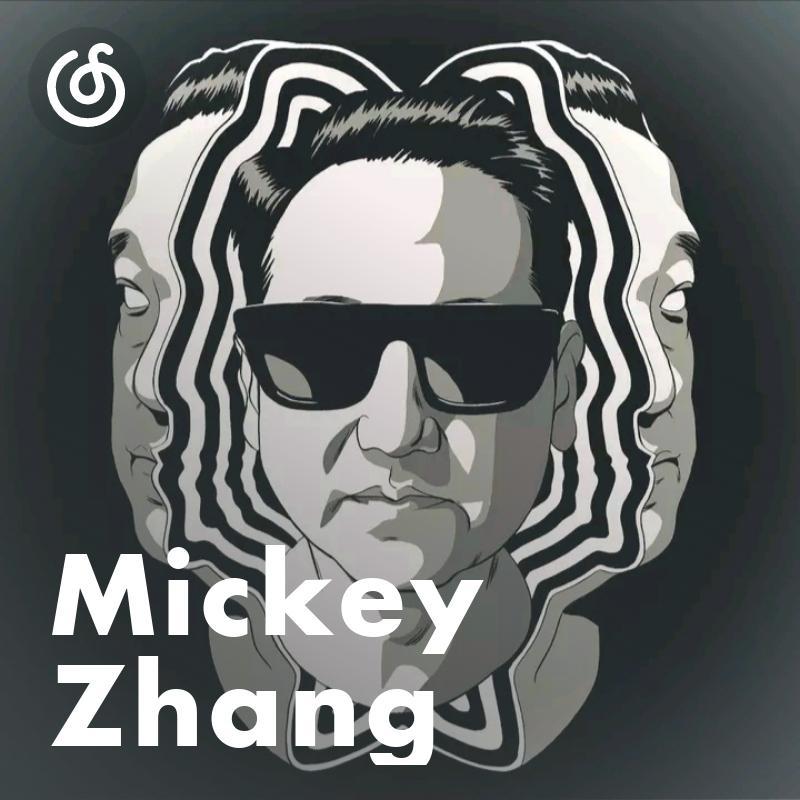 Mickey Zhang | 中国电子音乐领航者 - 歌单 - 网易云音乐