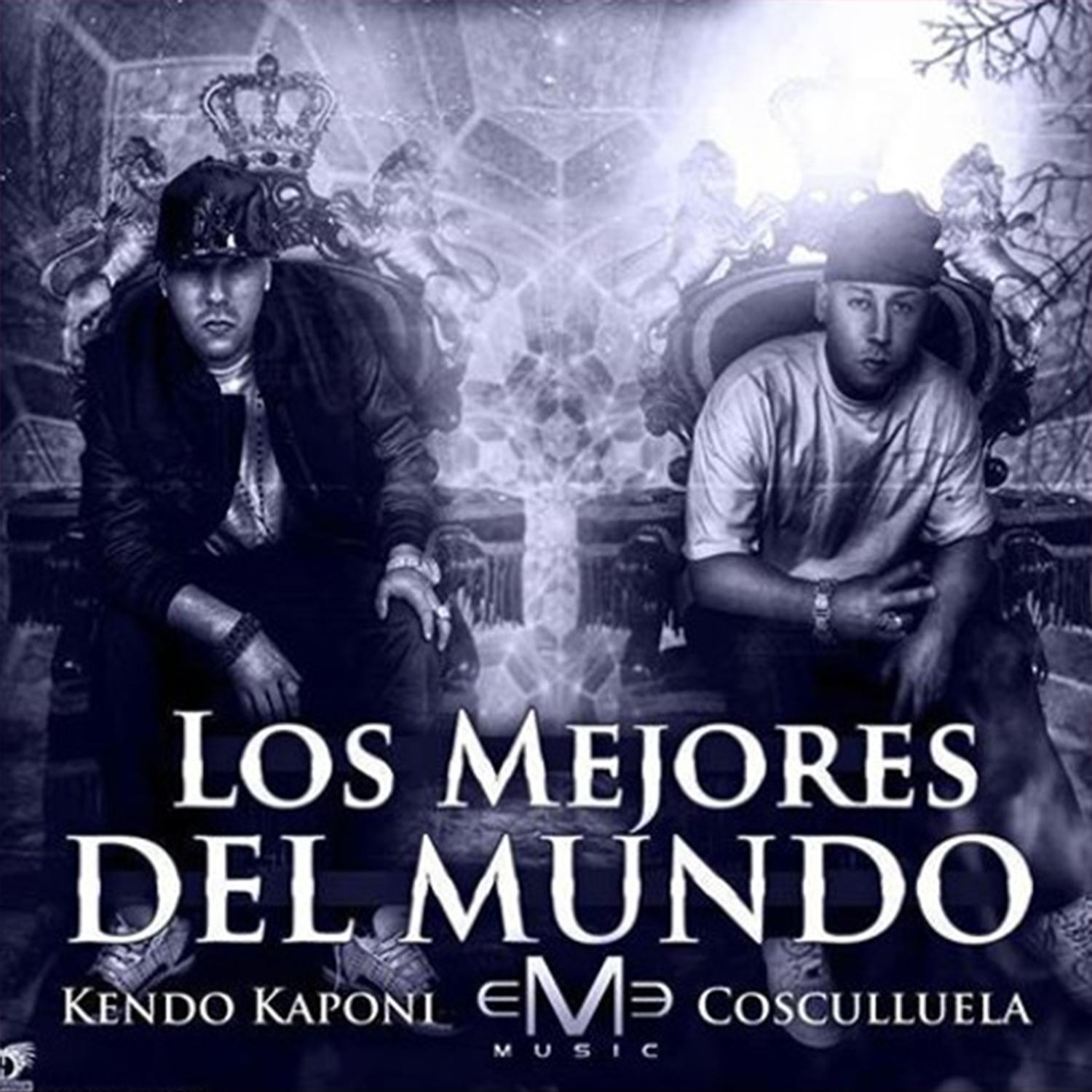 Los Mejores del Mundo - Cosculluela/Kendo Kaponi - 单曲 - 网易云音乐