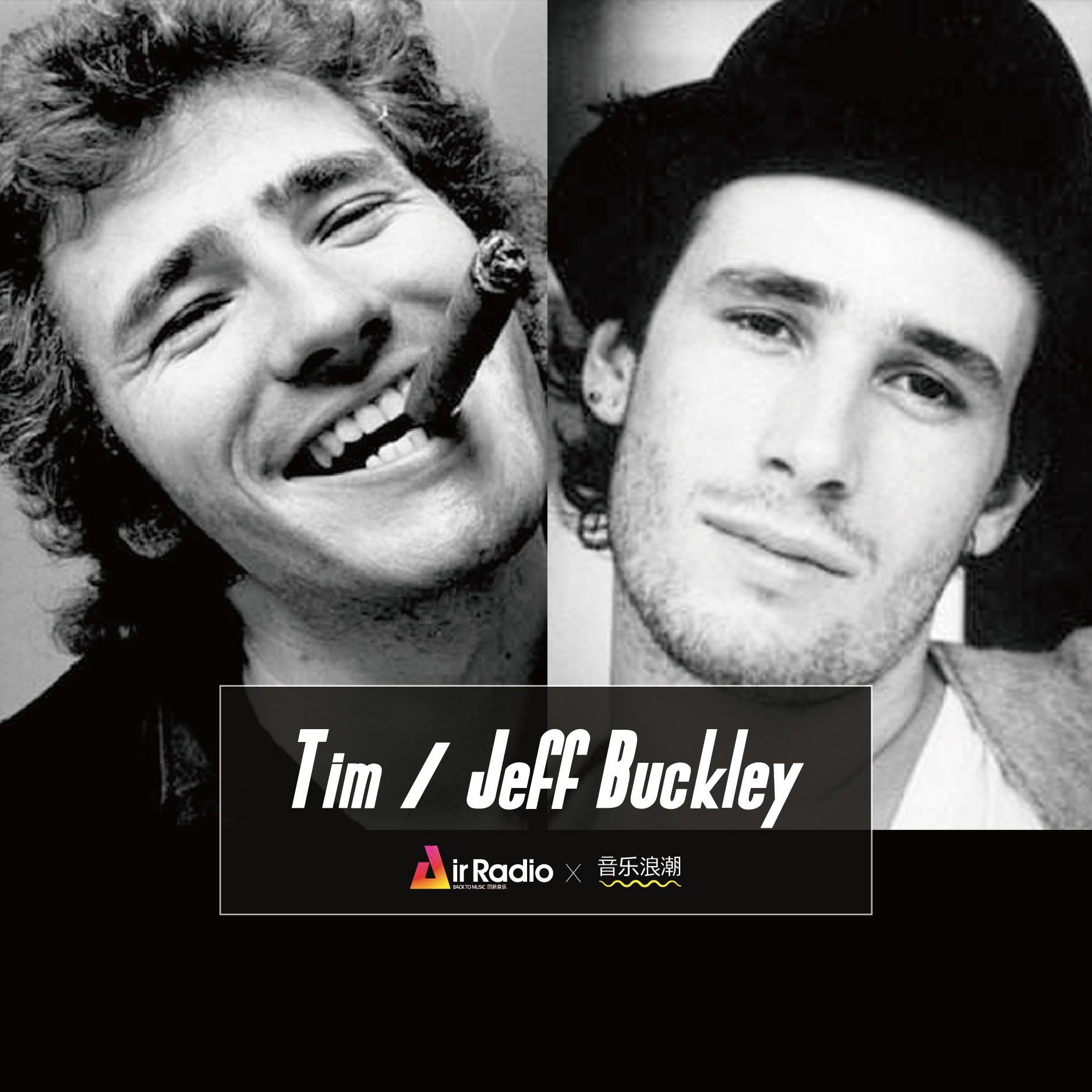 音乐浪潮 - Tim & Jeff Buckley 悲剧父子 - AirRadio音乐浪潮 - 电台节目 - 网易云音乐