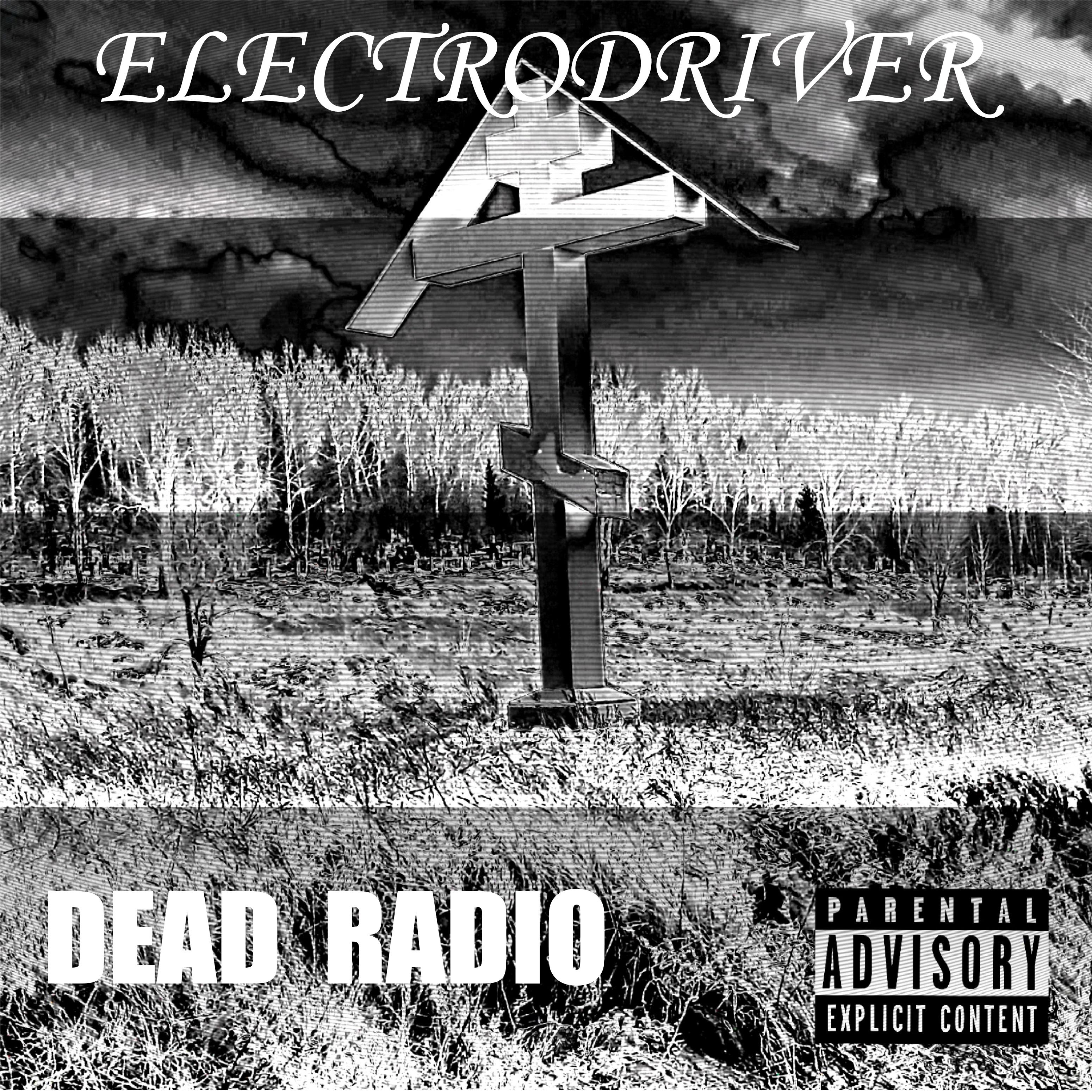 Dead Radio - Electrodriver - 单曲 - 网易云音乐