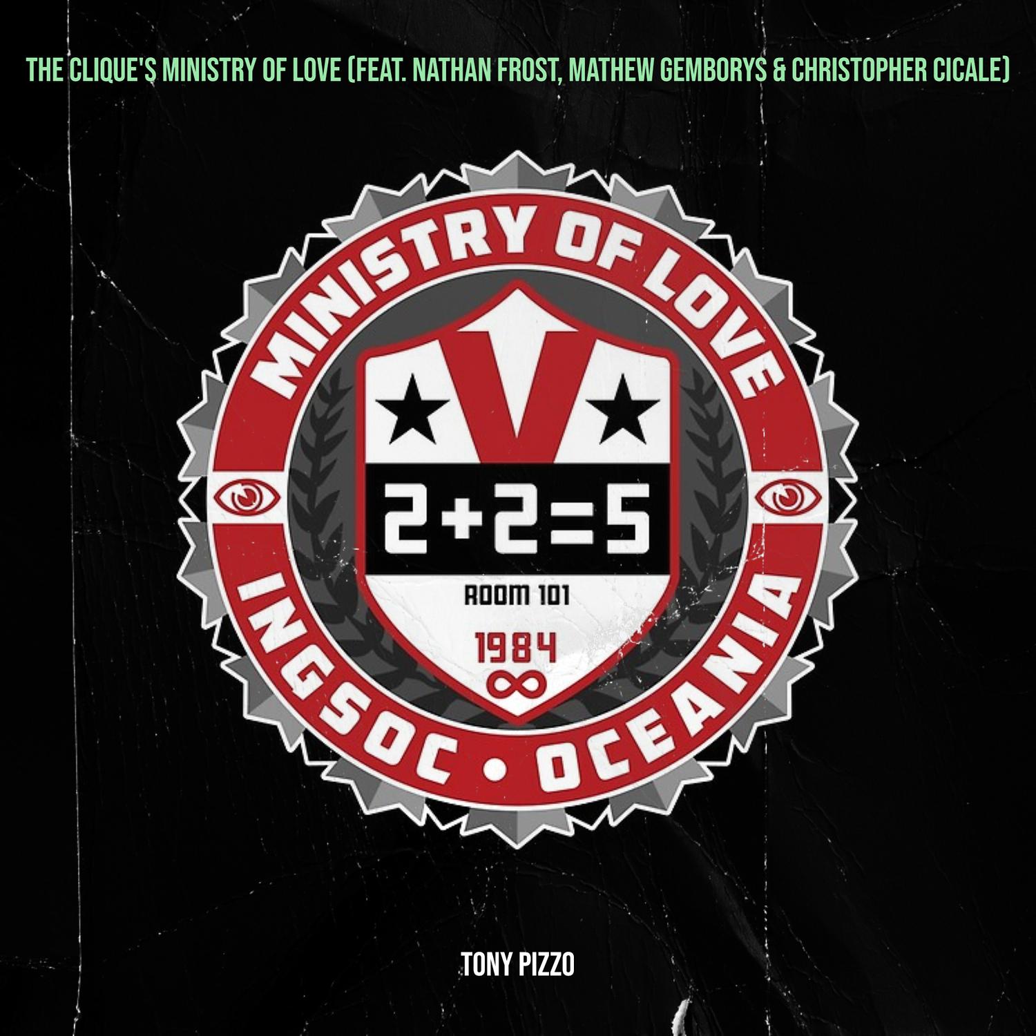 The Clique's Ministry of Love - Tony Pizzo/Nathan Frost/Mathew Gemborys ...