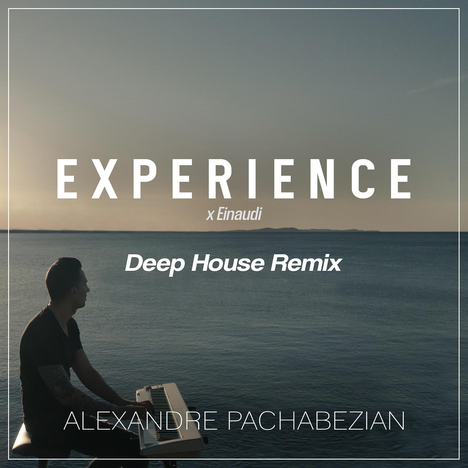 Experience X Einaudi (Deep House Remix) - Alexandre Pachabezian - 单曲 ...