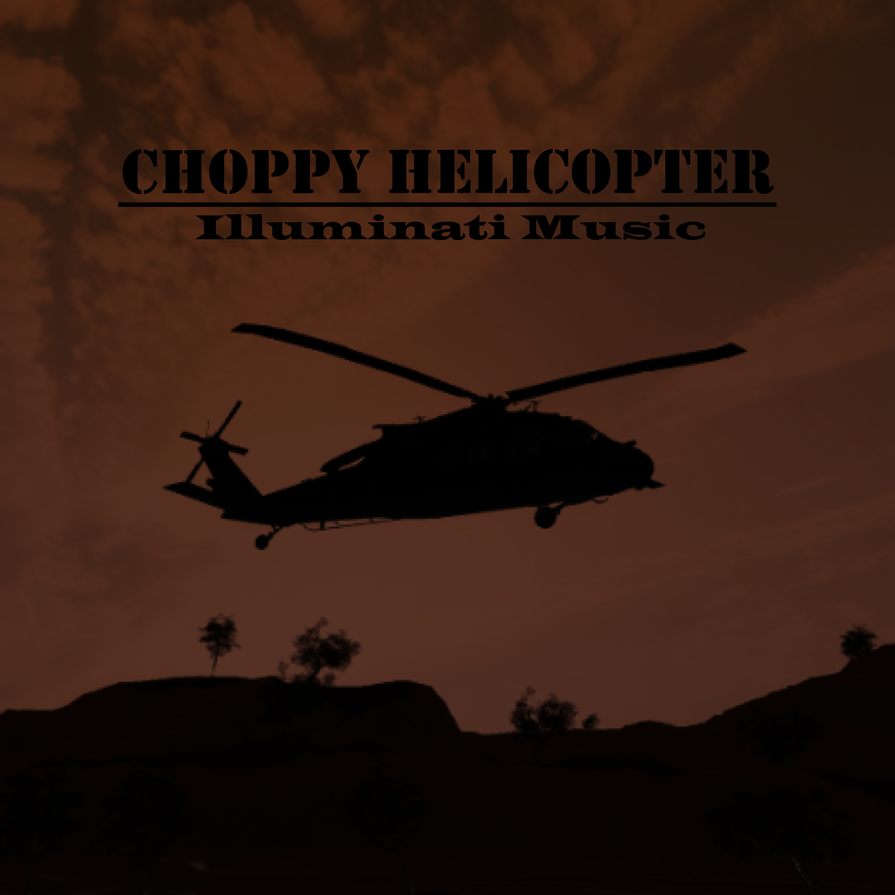 CHOPPY HELICOPTER - Illuminati Music - 专辑 - 网易云音乐