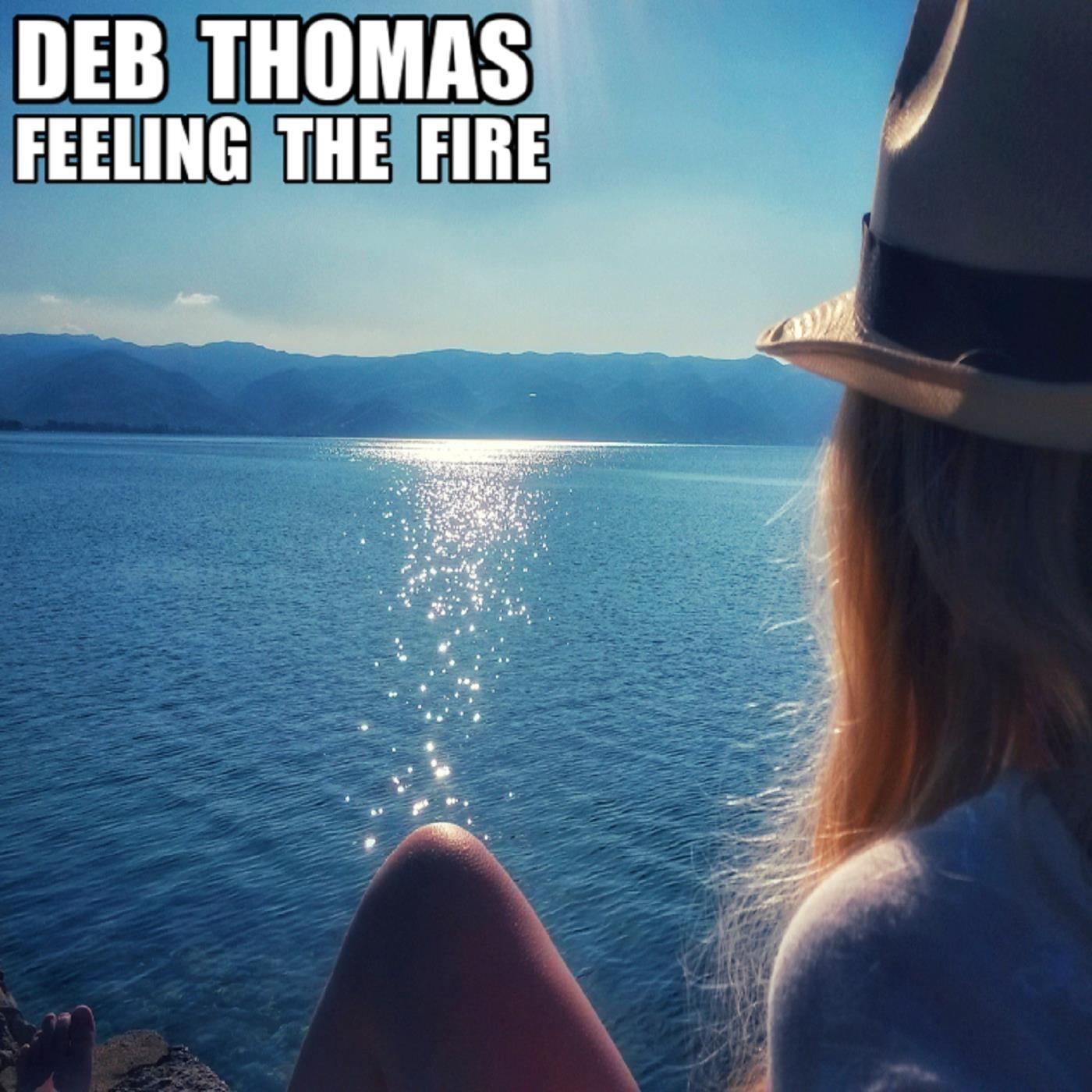 Feeling the Fire - Deb Thomas - 单曲 - 网易云音乐
