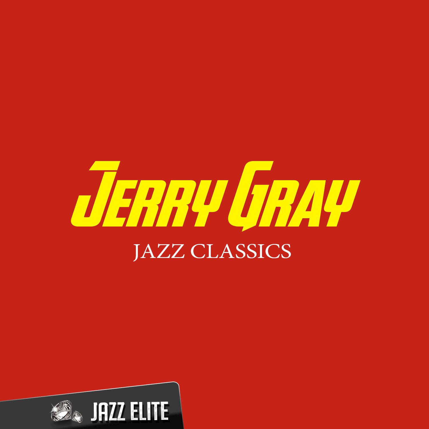 Jazz Cassics - Jerry Gray - 专辑 - 网易云音乐