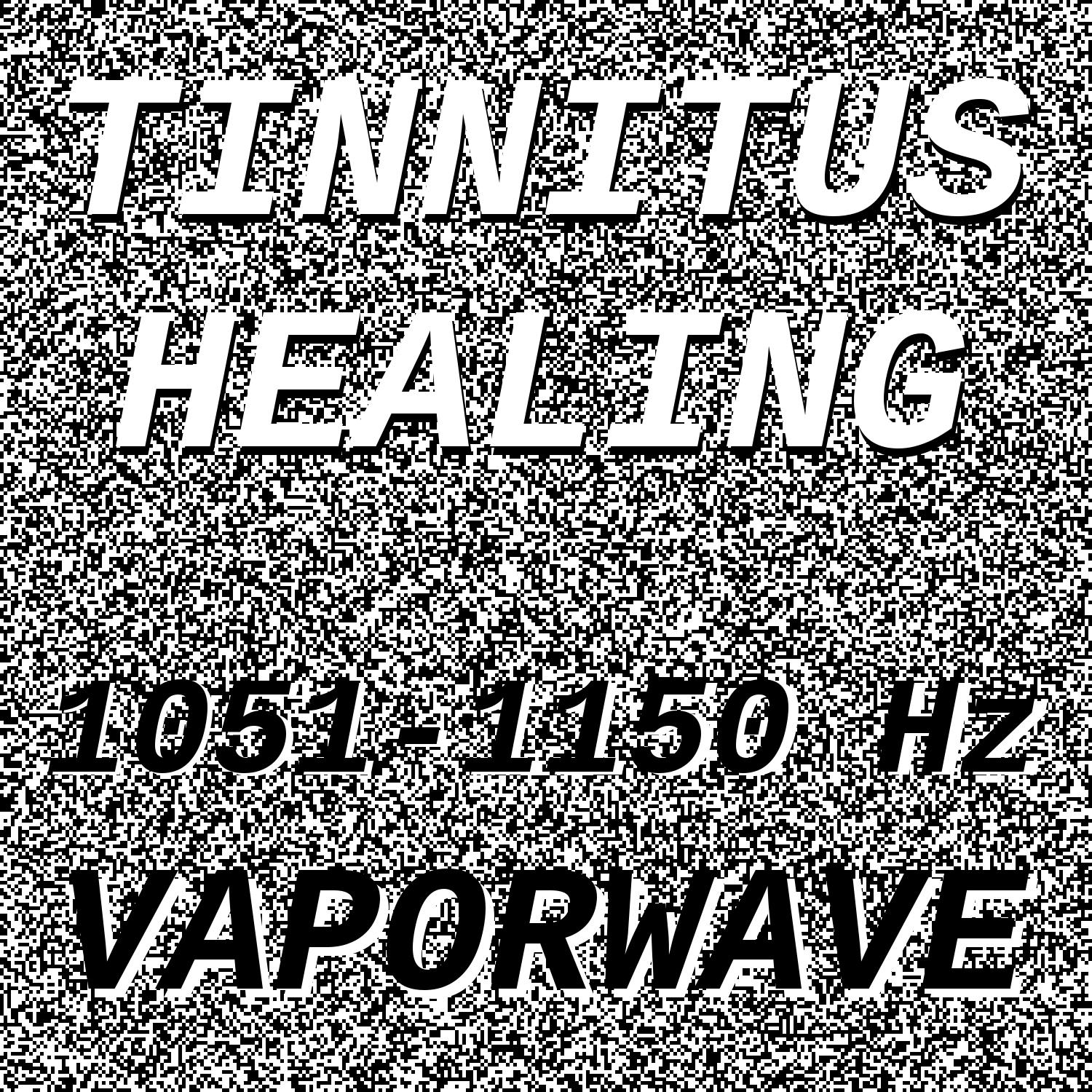 Tinnitus Healing For Damage At 1150 Hertz - Vaporwave - 单曲 - 网易云音乐
