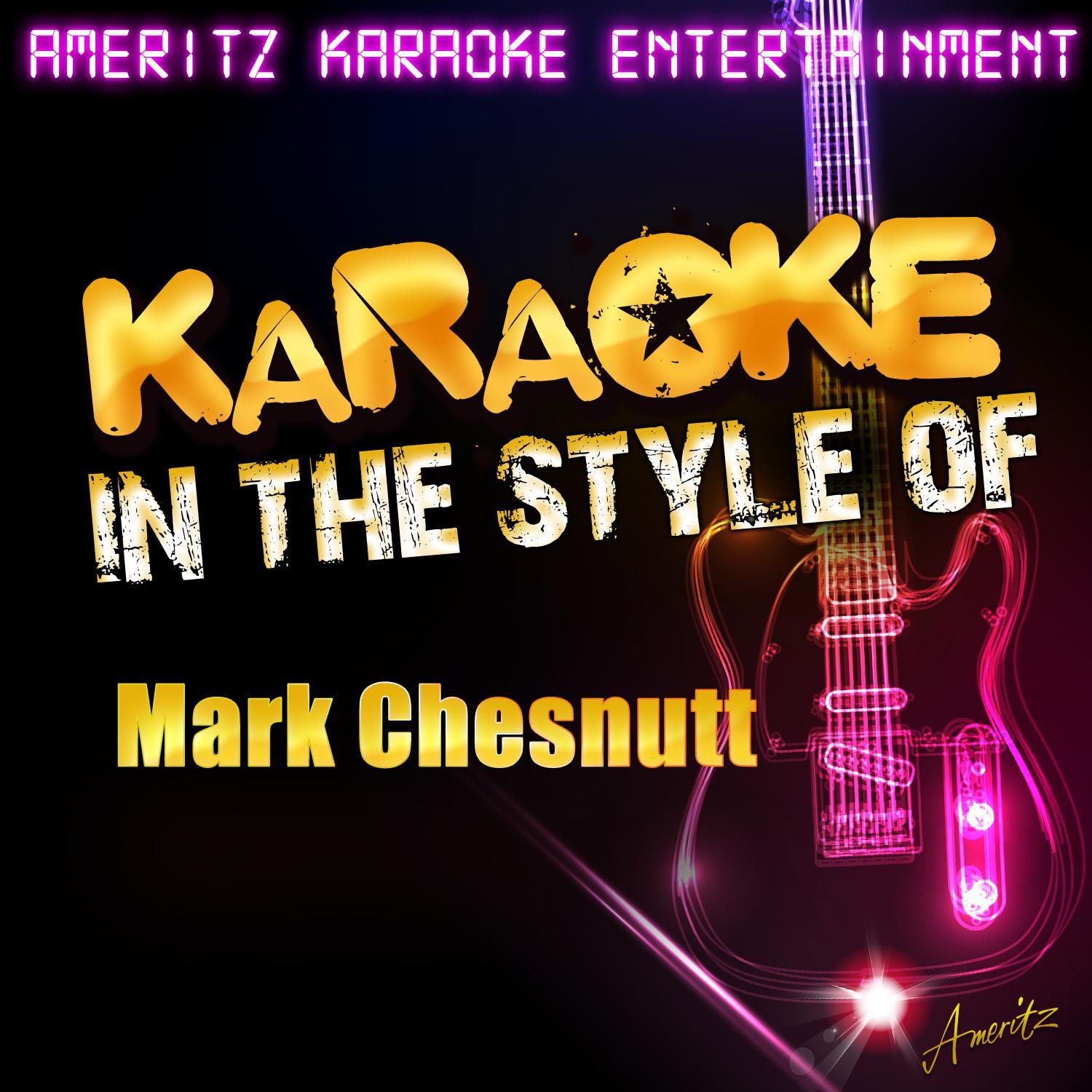 It's a Little Too Late (In the Style of Mark Chesnutt) [Karaoke Version ...