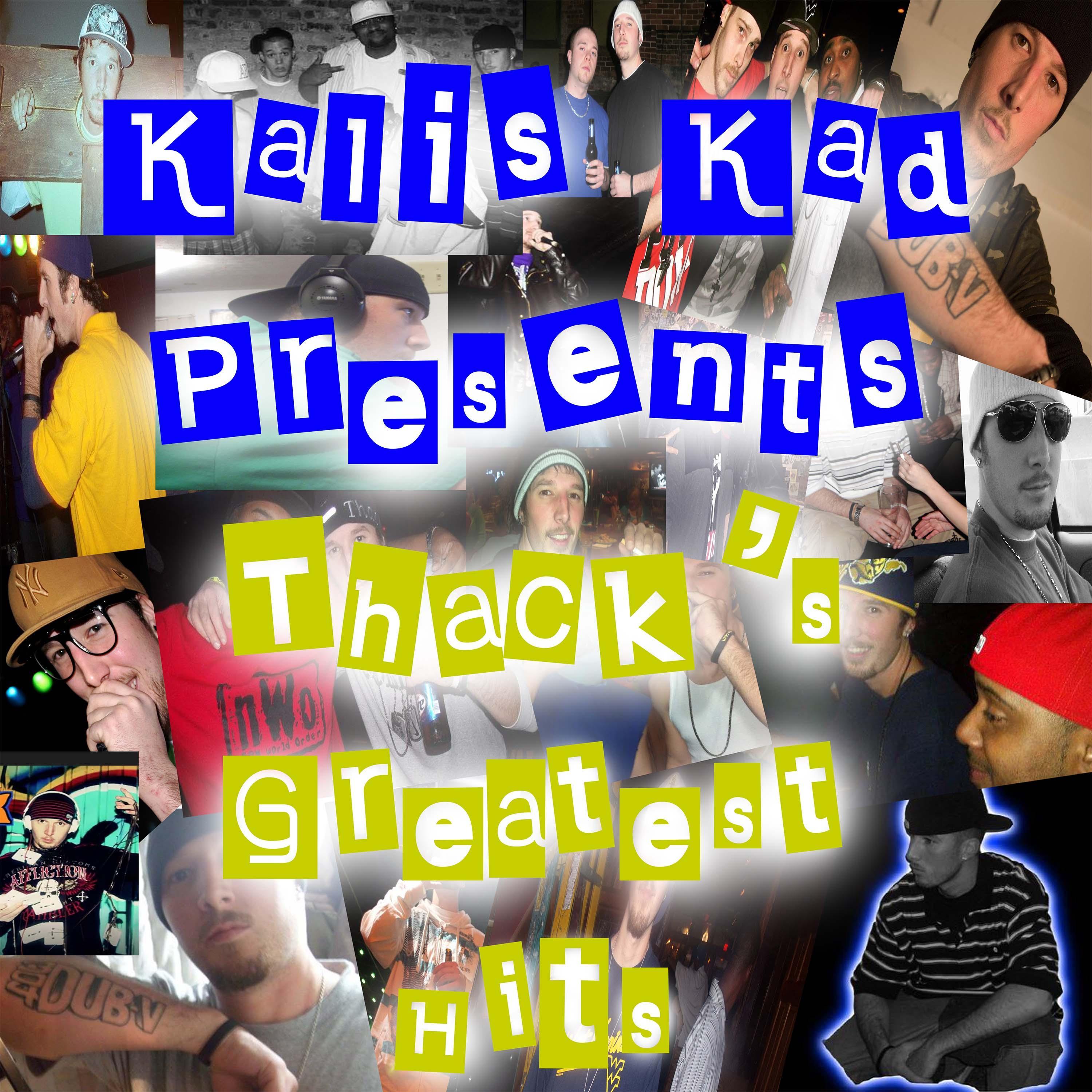 Kalis Kad Presents Thack's Greatest Hits - Kalis Kad - 专辑 - 网易云音乐