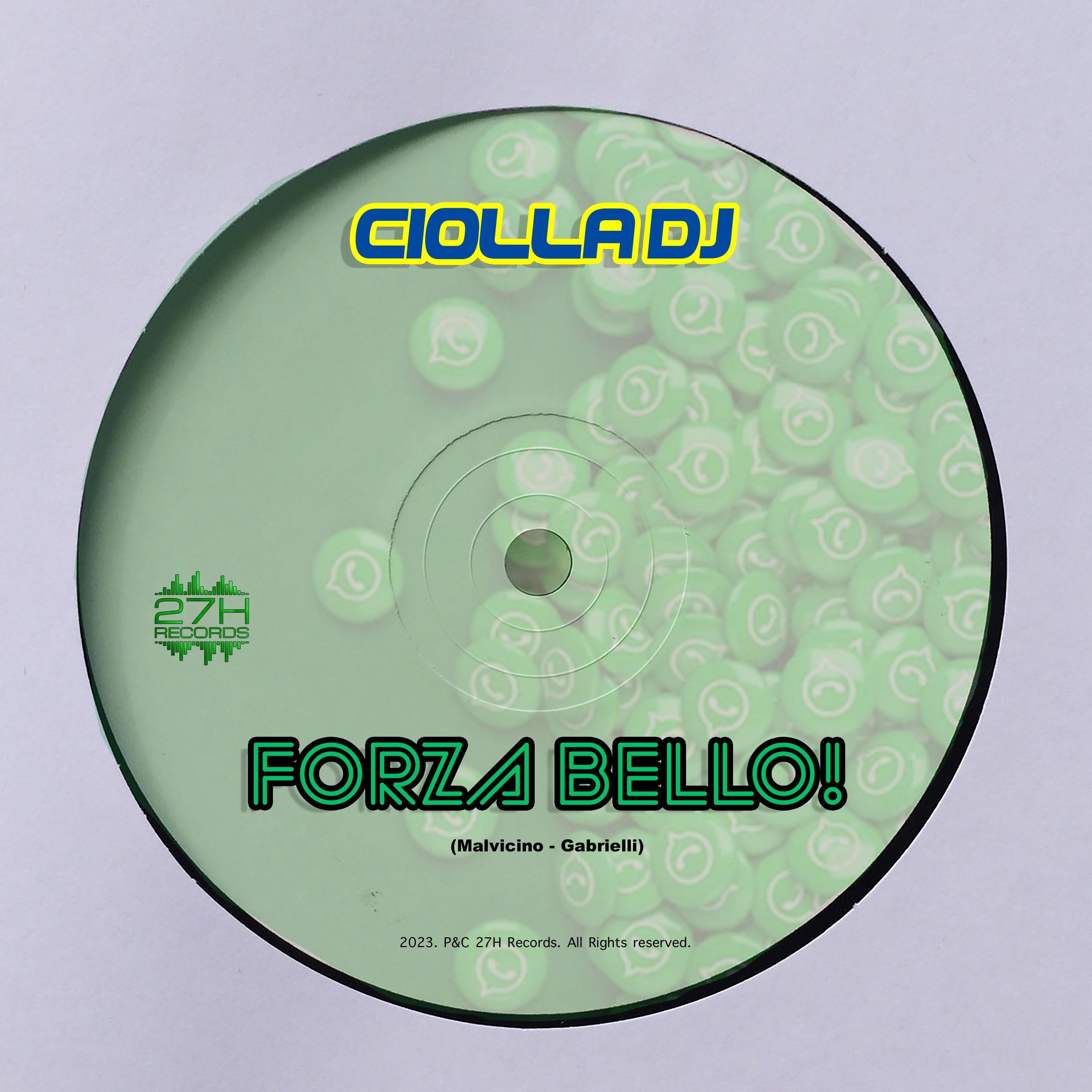 Forza Bello! - Ciolla DJ - 专辑 - 网易云音乐