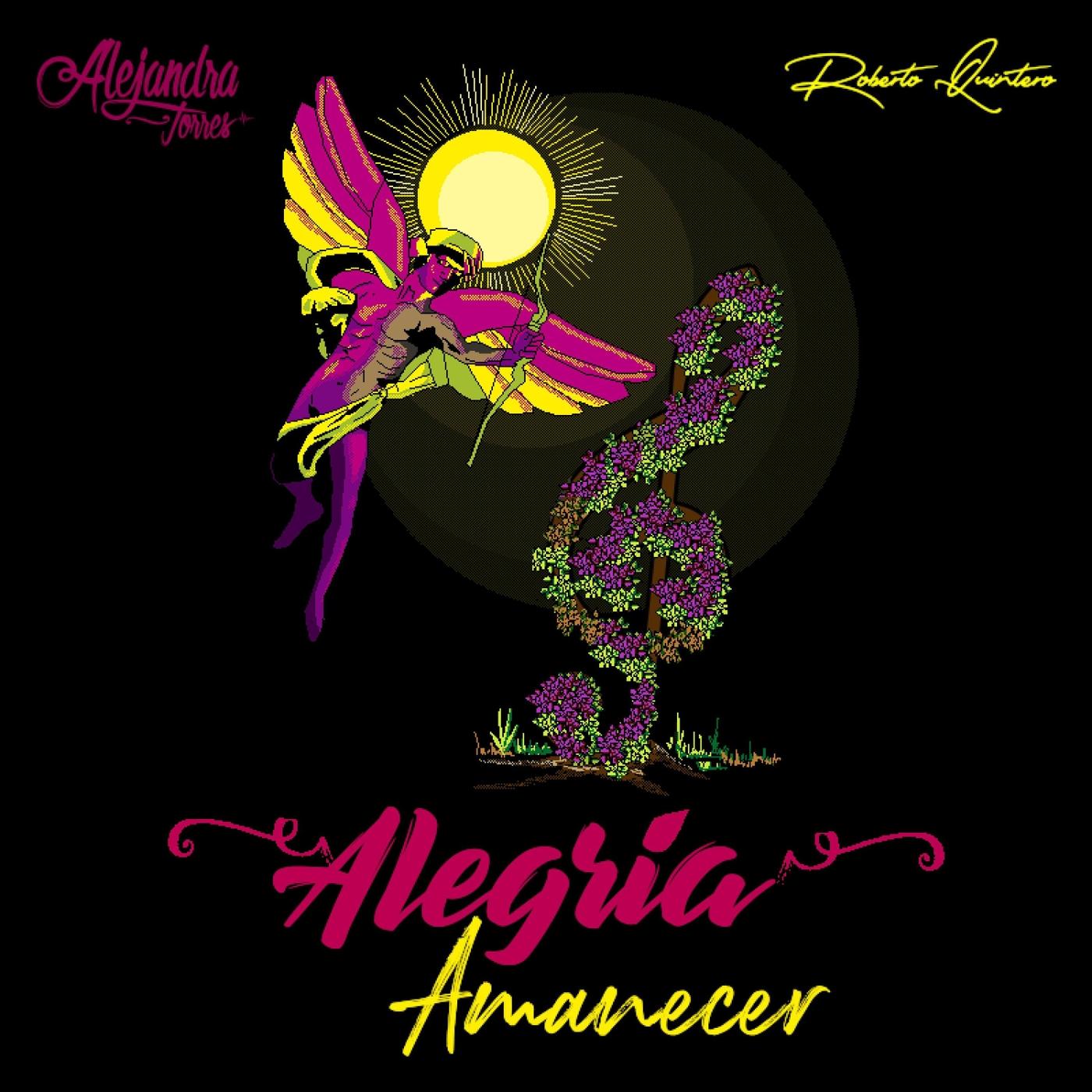 Alegría (Amanecer) [feat. Roberto Quintero] - Alejandra Torres/Roberto ...