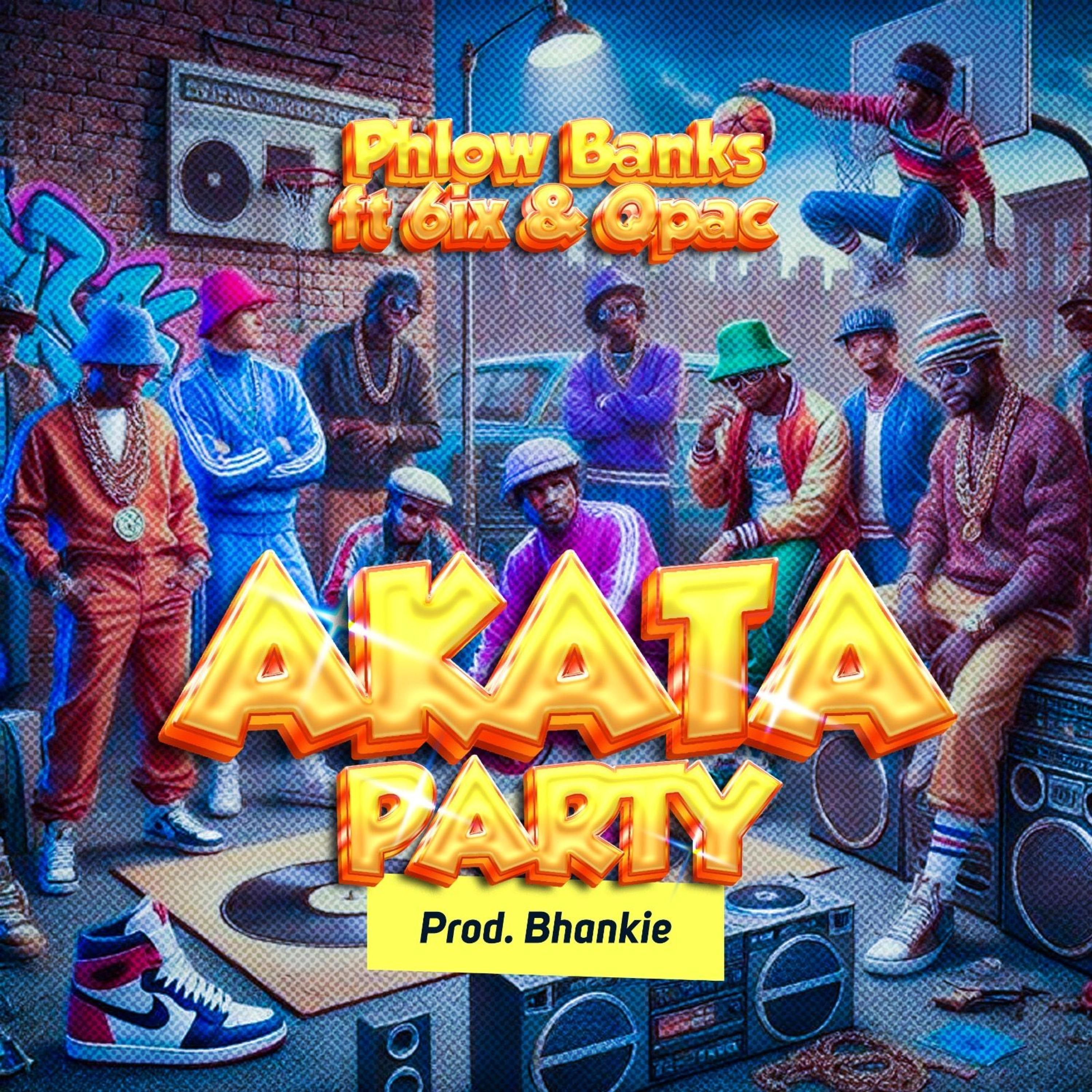 Akata party (feat. Qpac & 6IX) - Phlow Banks - 专辑 - 网易云音乐