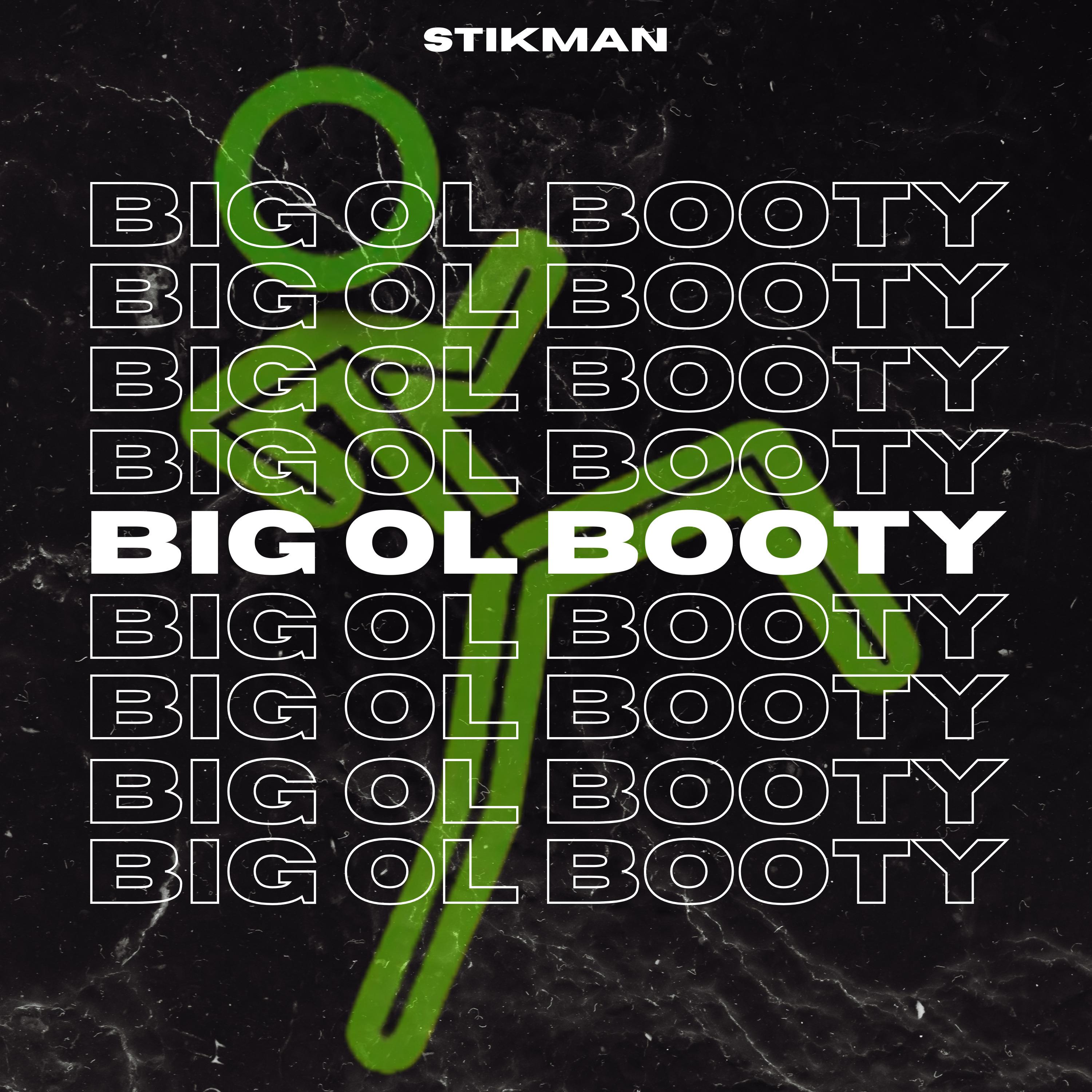 Big Ol Booty - Stikman - 单曲 - 网易云音乐